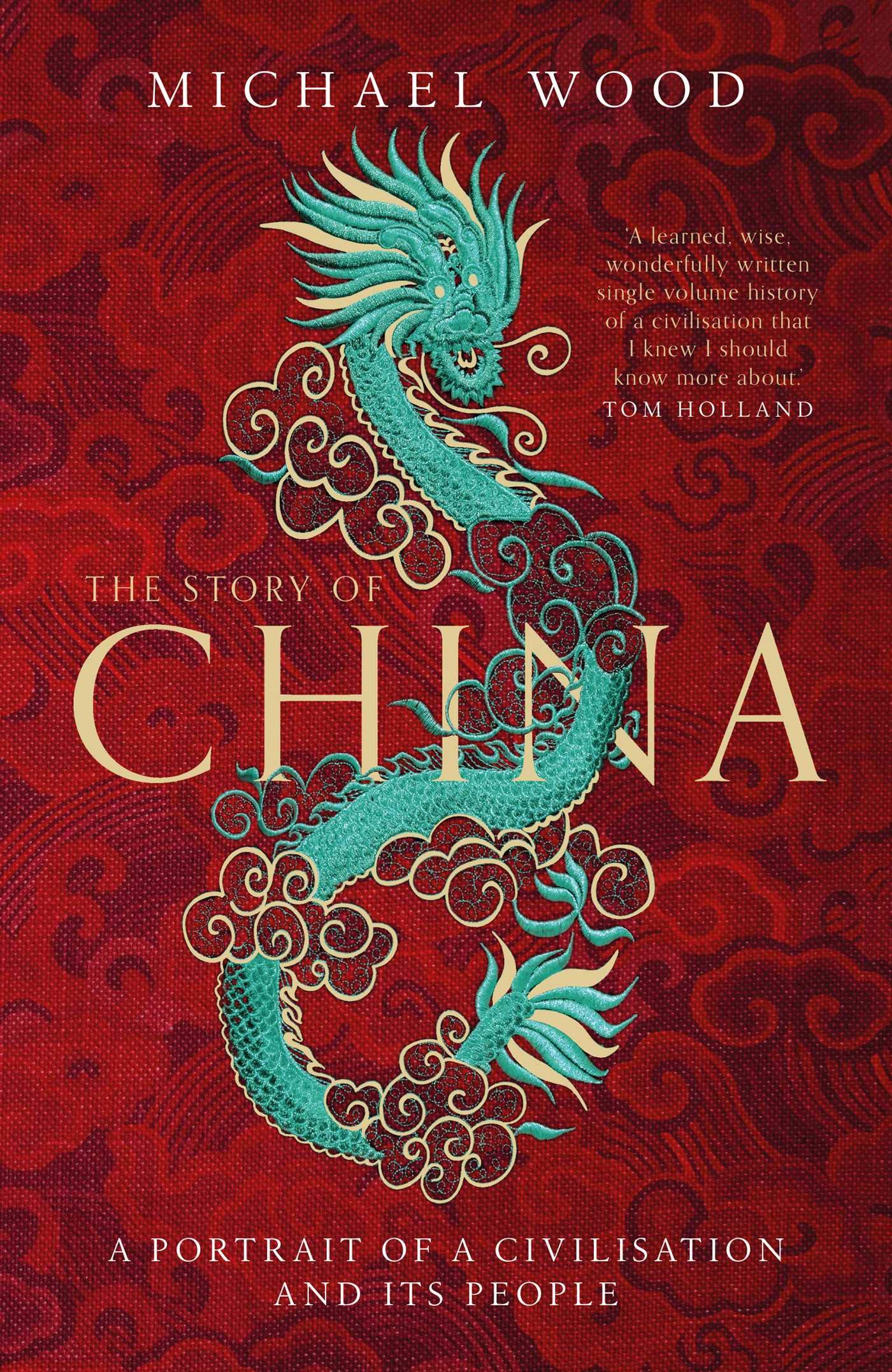 The Story of China: A portrait of a civilisation and its people by ...