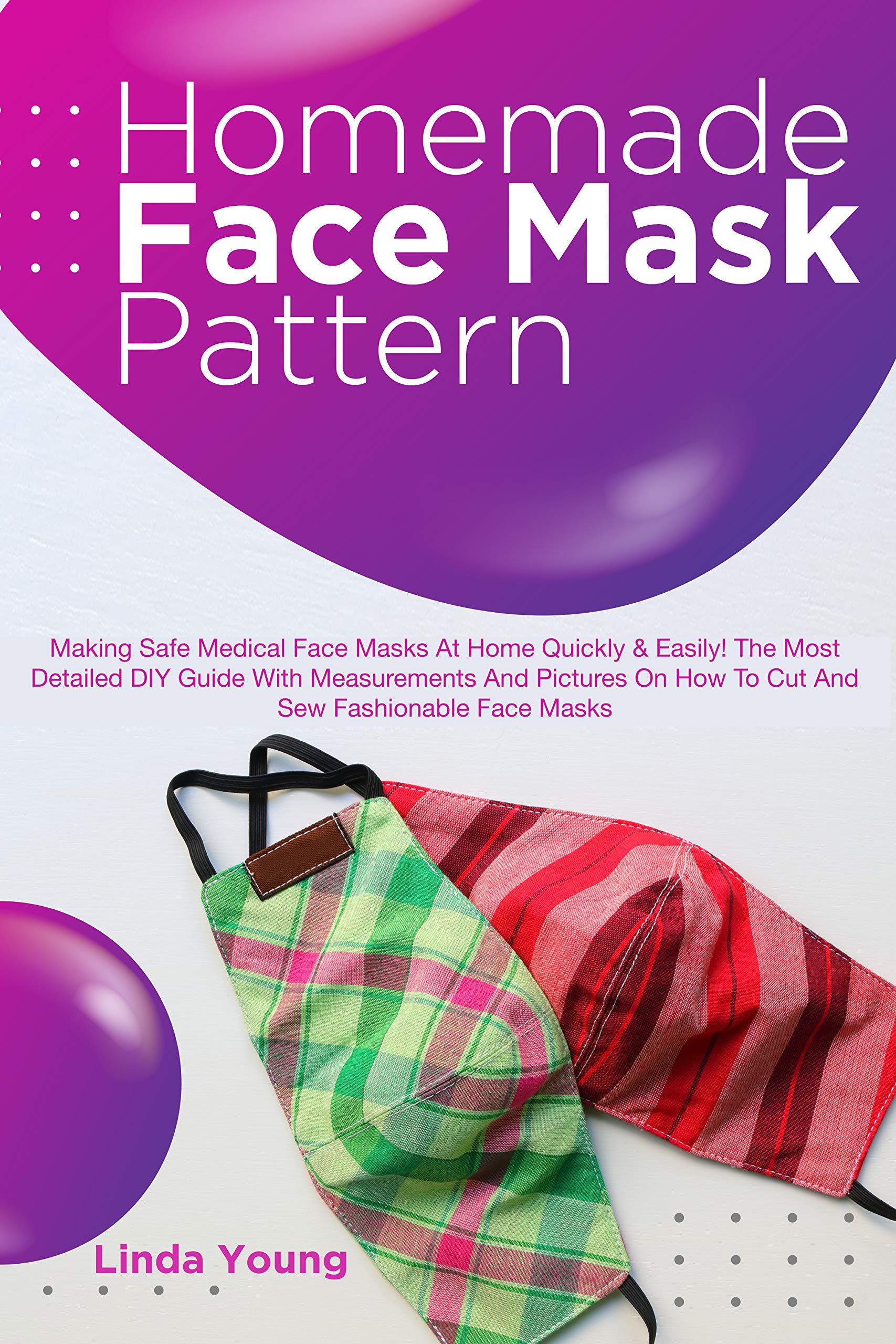 Homemade Face Mask Pattern: Making Safe Medical Face Masks At Home ...