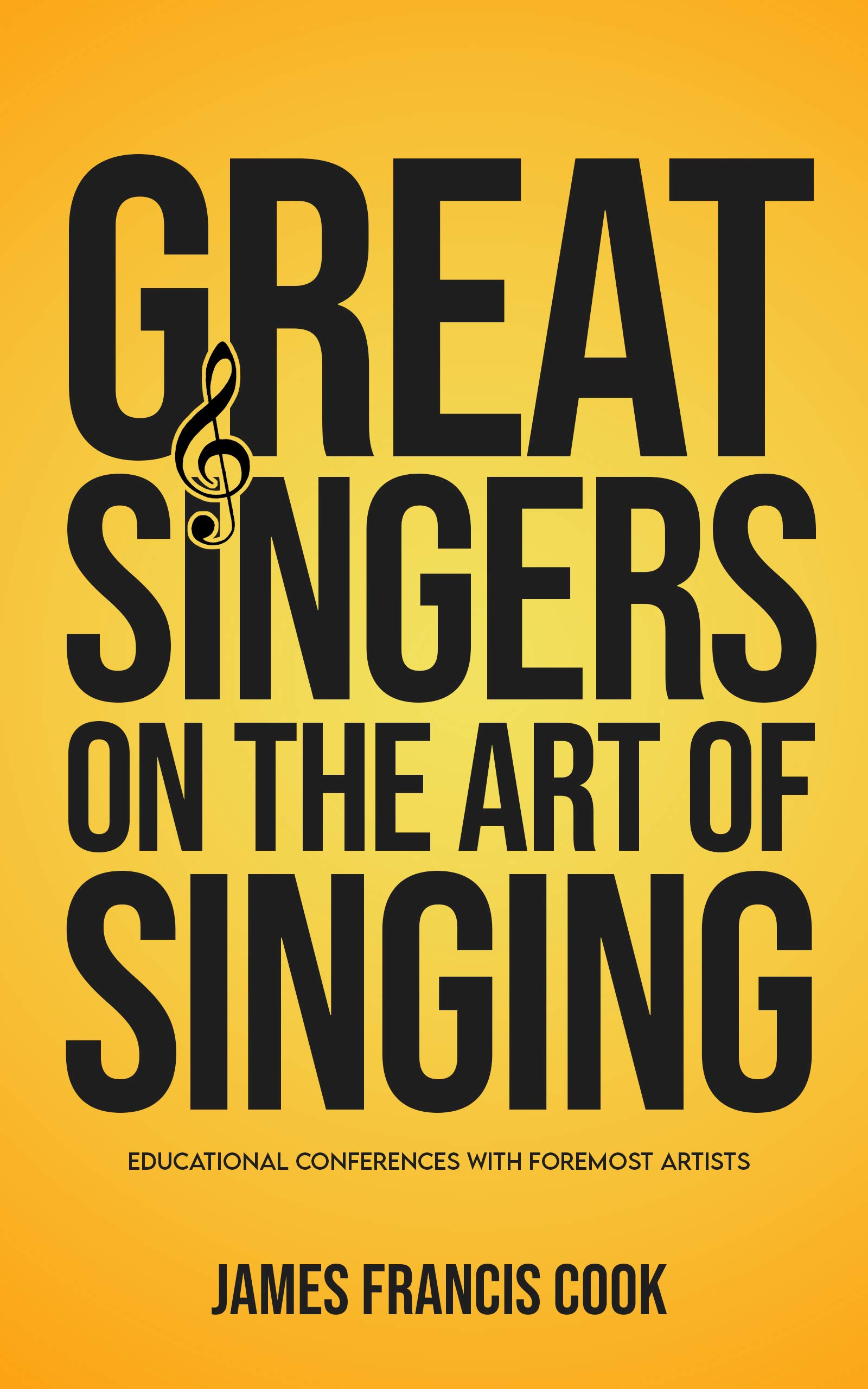 GREAT SINGERS ON THE ART OF SINGING (Illustrated and Annotated): A ...