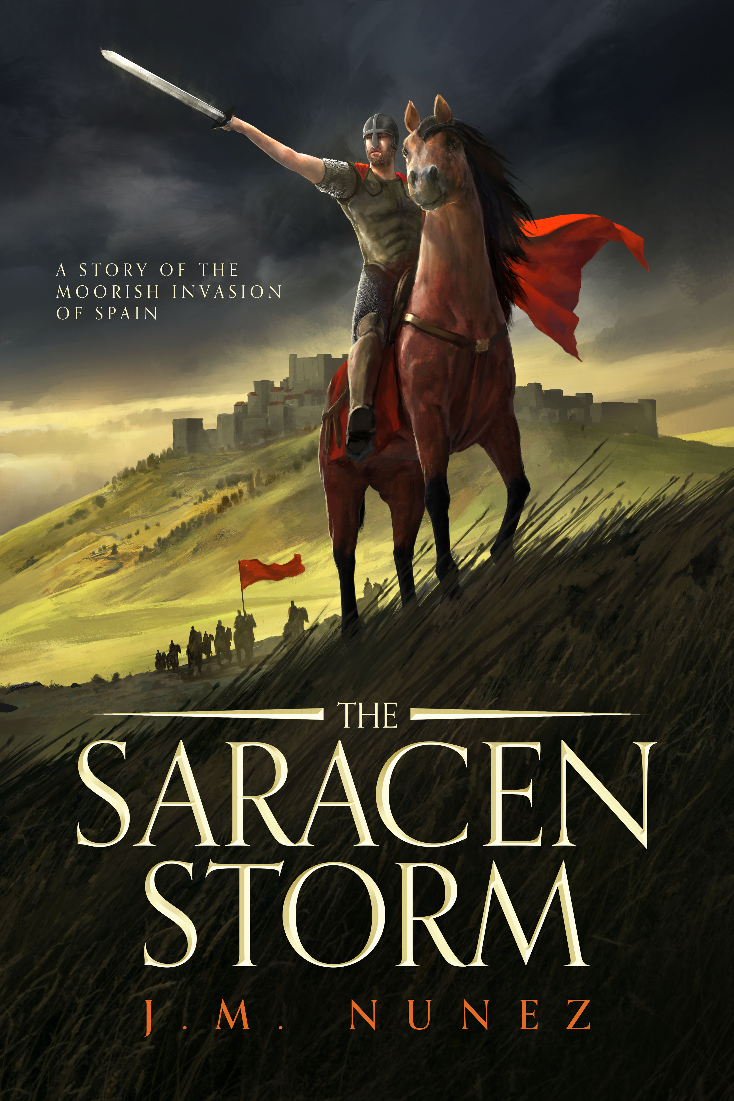 The Saracen Storm: A Novel of the Moorish Invasion of Spain by J.M ...
