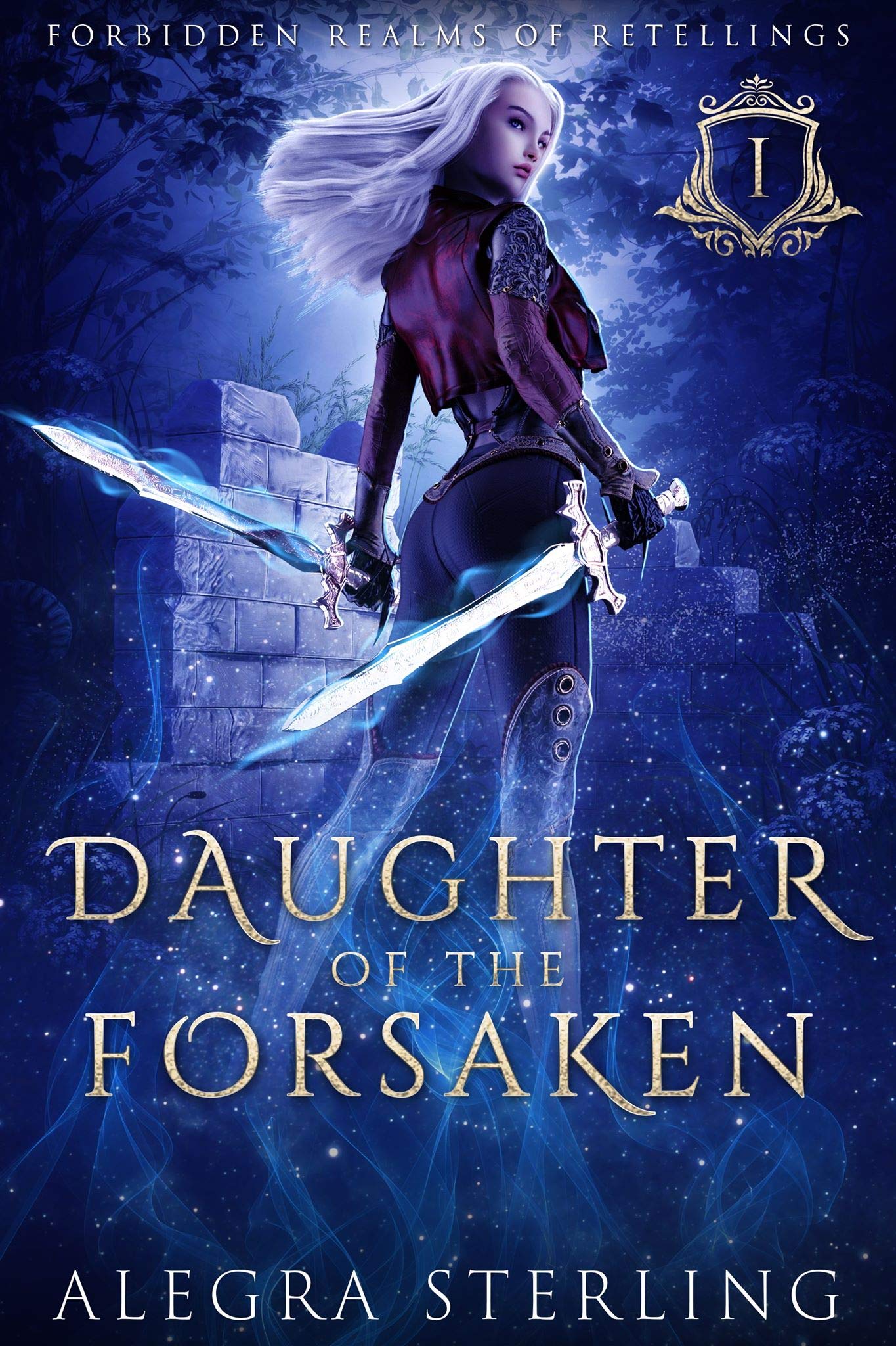 Daughter of the Forsaken: Dark fairytale retelling with a twist by Alegra Sterling | Goodreads