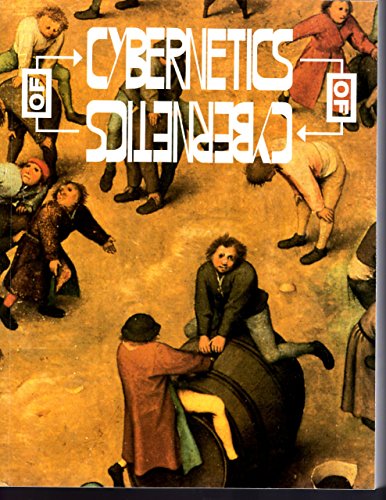 Cybernetics of cybernetics: Or, the control of control and the ...