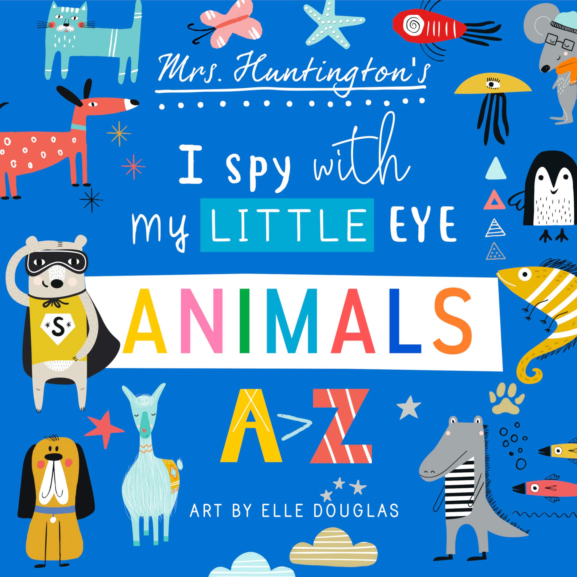 I Spy With My Little Eye Animals: Mrs. Huntington's Learn Your ABC's ...