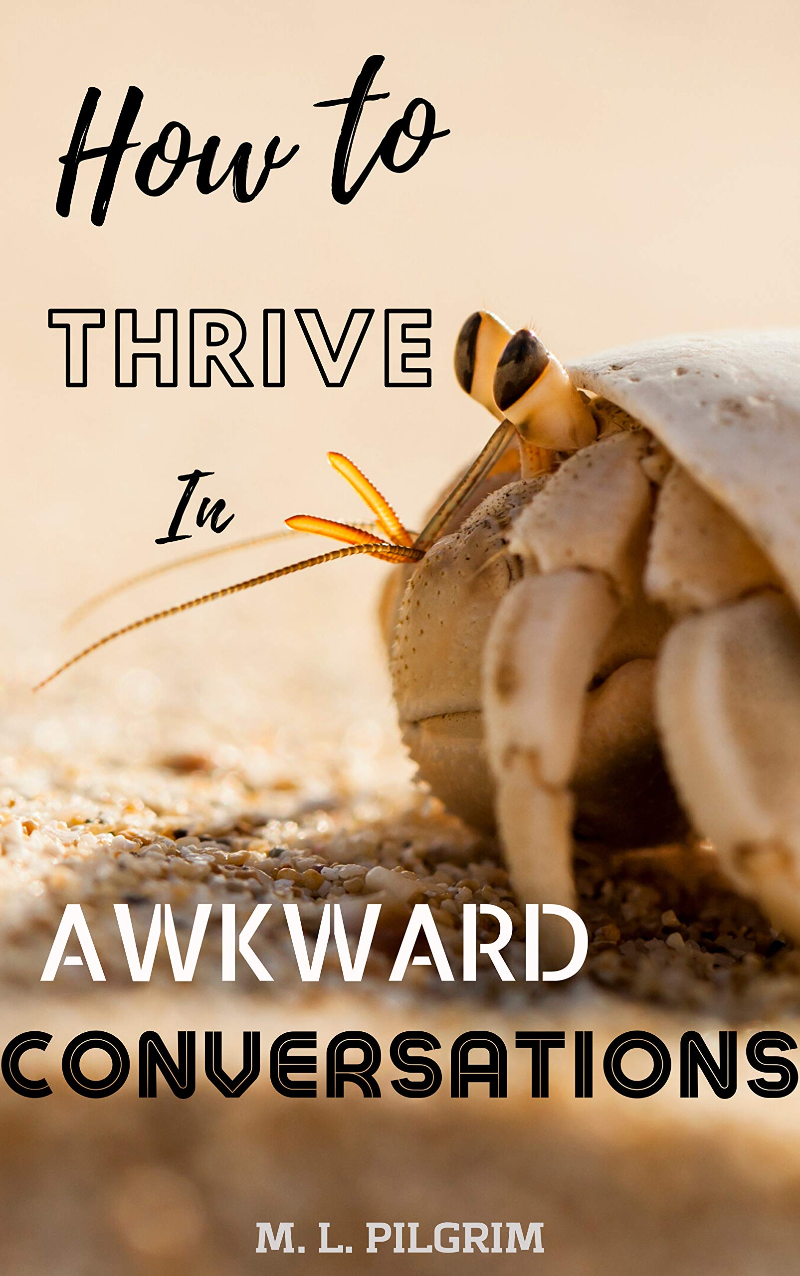 How to Thrive in Awkward Conversations: Learn the Art of Speaking with ...