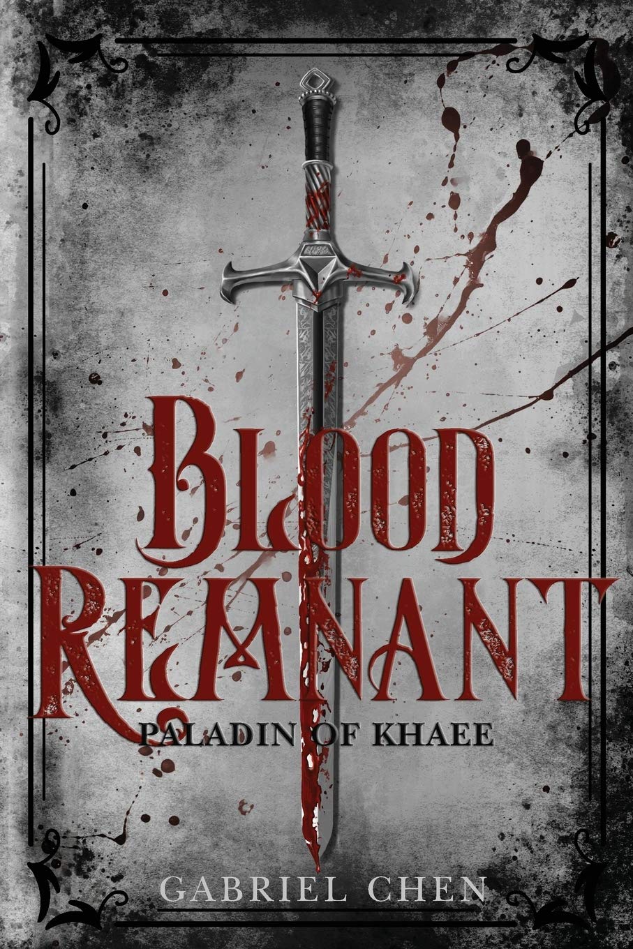 Blood Remnant: Paladin of Khaee by Gabriel Chen | Goodreads
