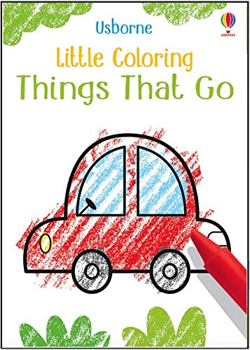 Usborne Little Coloring Things That Go by Kirsteen Robson | Goodreads