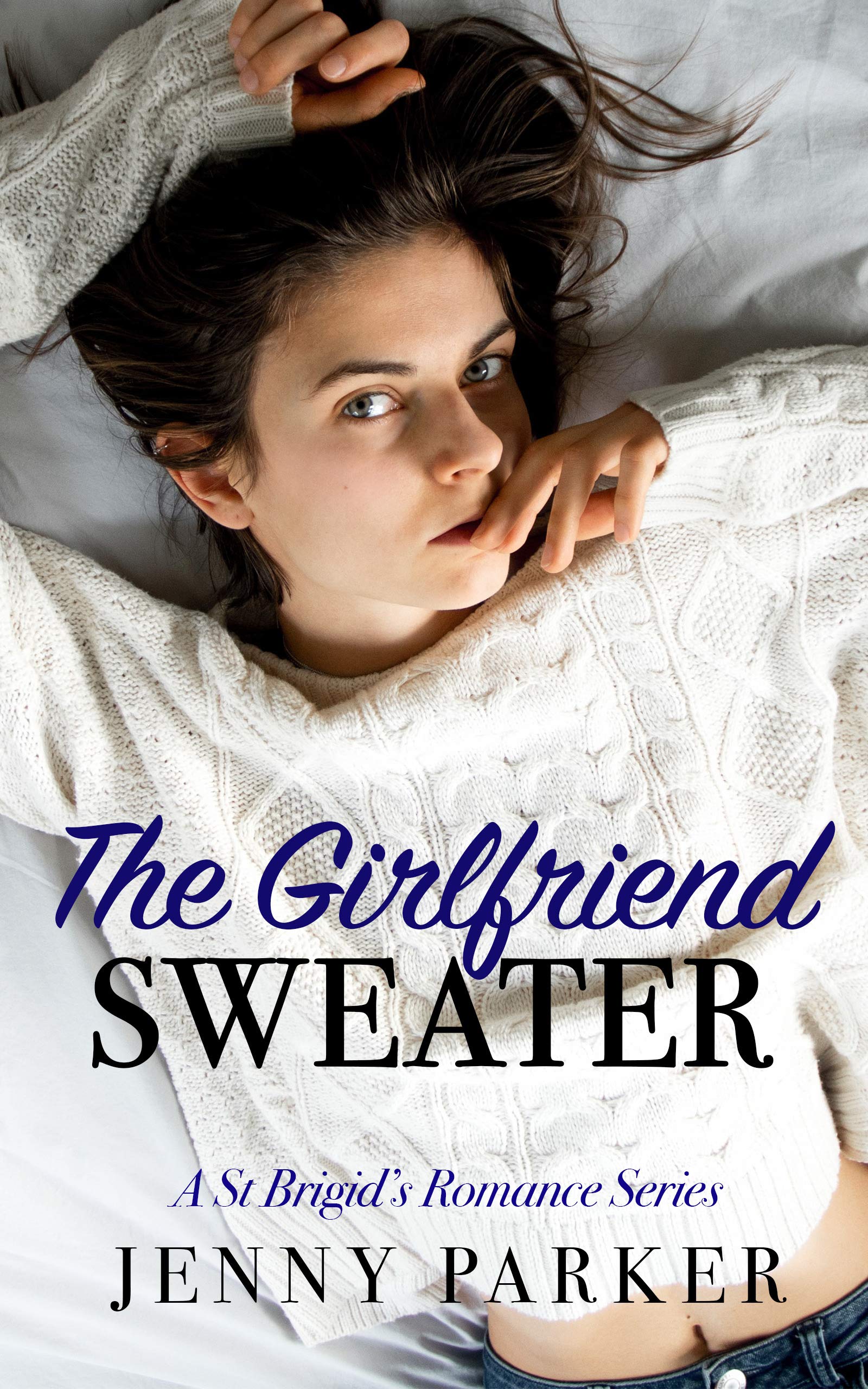 The Girlfriend Sweater : #1 in the St Brigid’s Romance Series, a contemporary small town lesbian ...