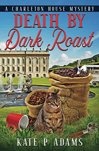 Death by Dark Roast by Kate P. Adams | Goodreads