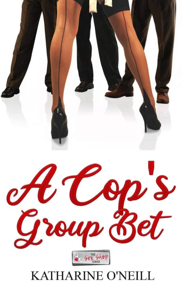 A Cop's Group Bet: A Reverse Harem Romance by Katharine O'Neill | Goodreads