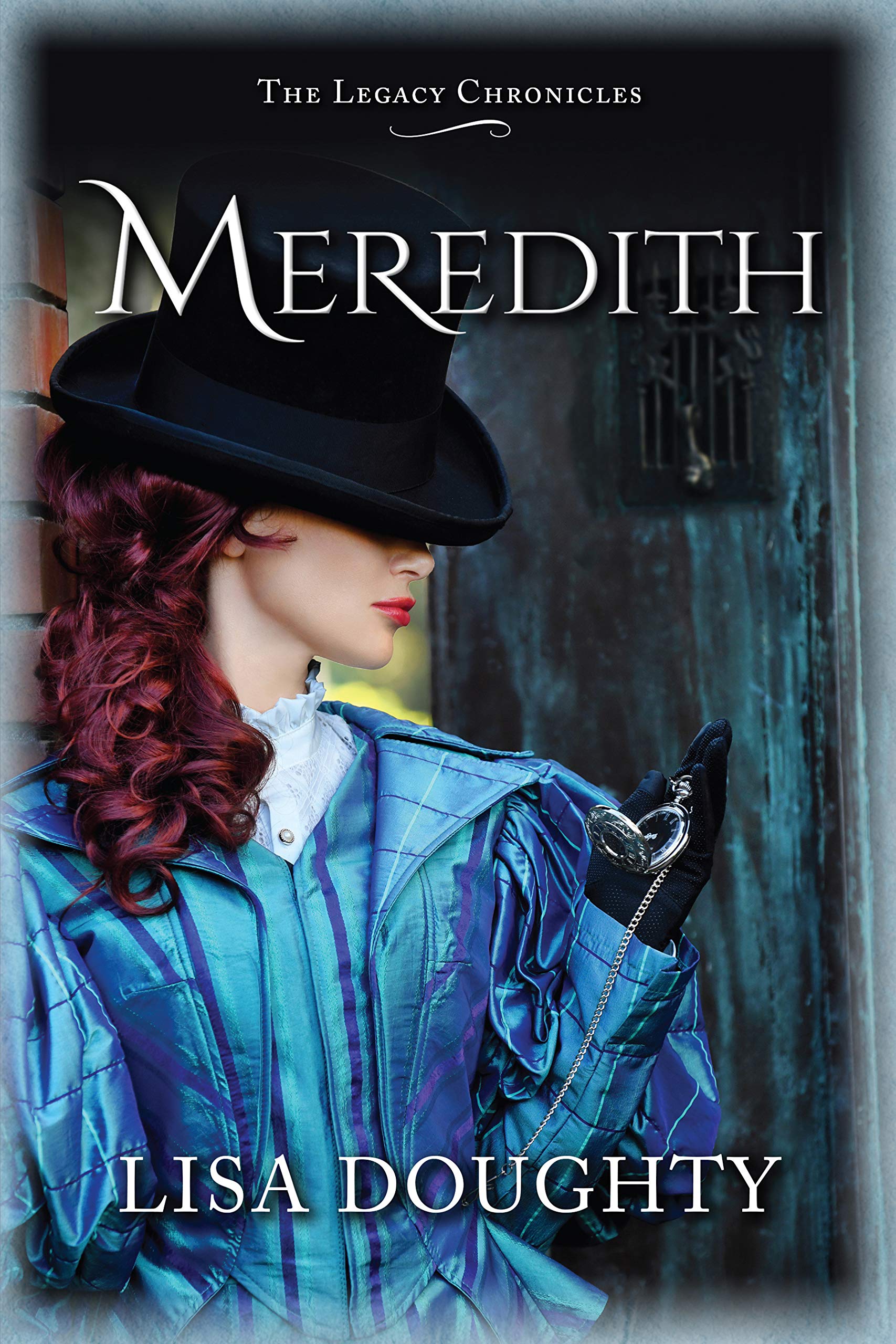 Meredith: The legacy Chronicles by Lisa Doughty | Goodreads