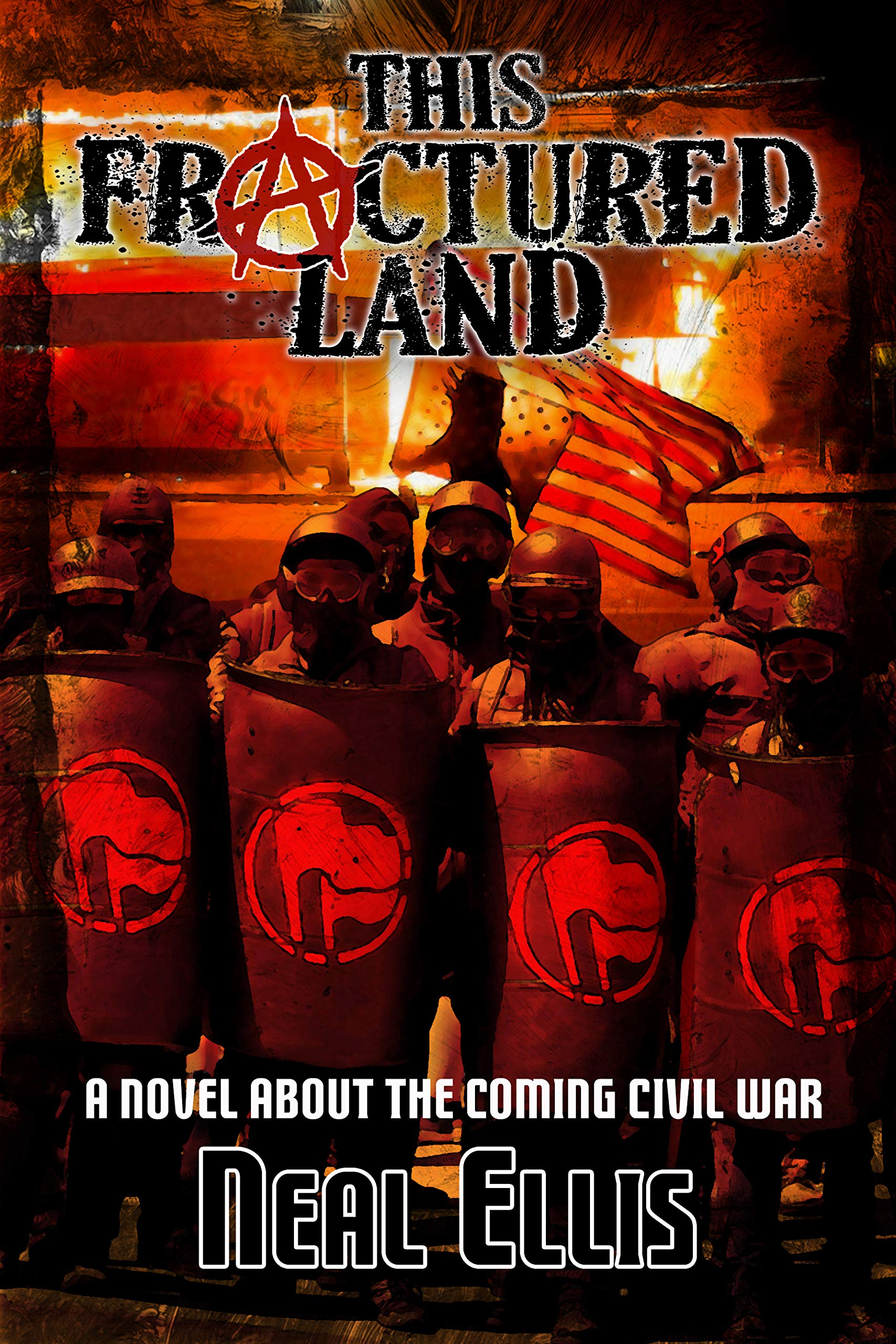 This Fractured Land: A Novel About the Coming Civil War by Neal Ellis ...