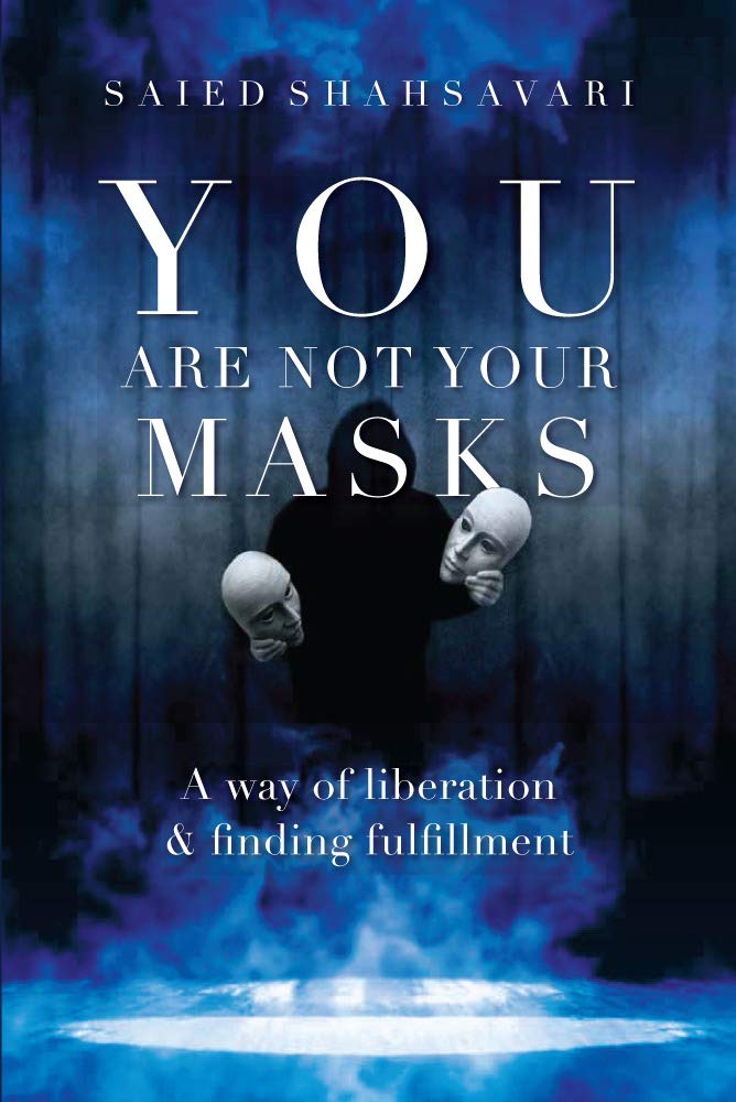 You are not your Masks: A WAY OF LIBERATION & FINDING FULFILMENT by ...