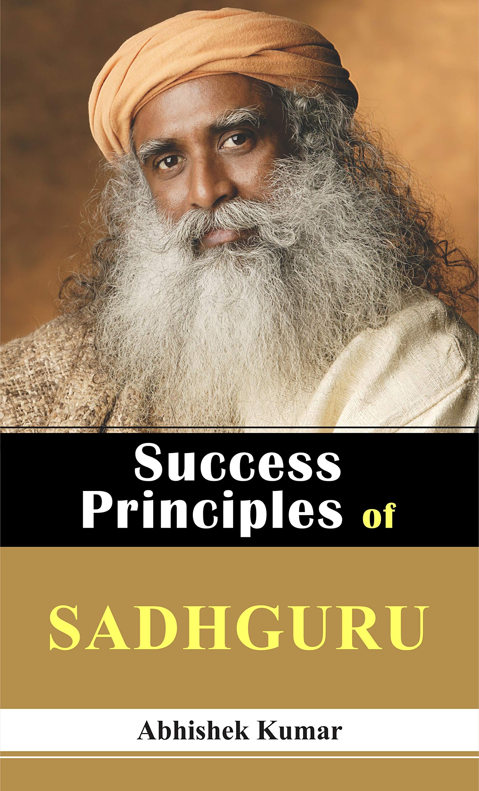 Success Principles of Sadhguru: Kumar, Abhishek Shares the Key Principles for Personal Success ...