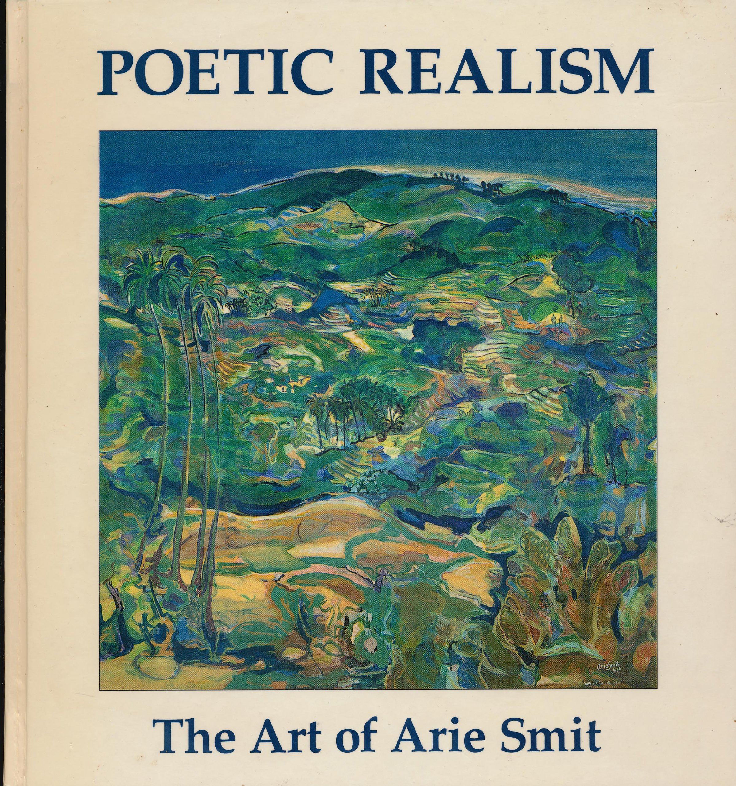 Poetic Realism: The Art of Arie Smit by Garrett Kam | Goodreads