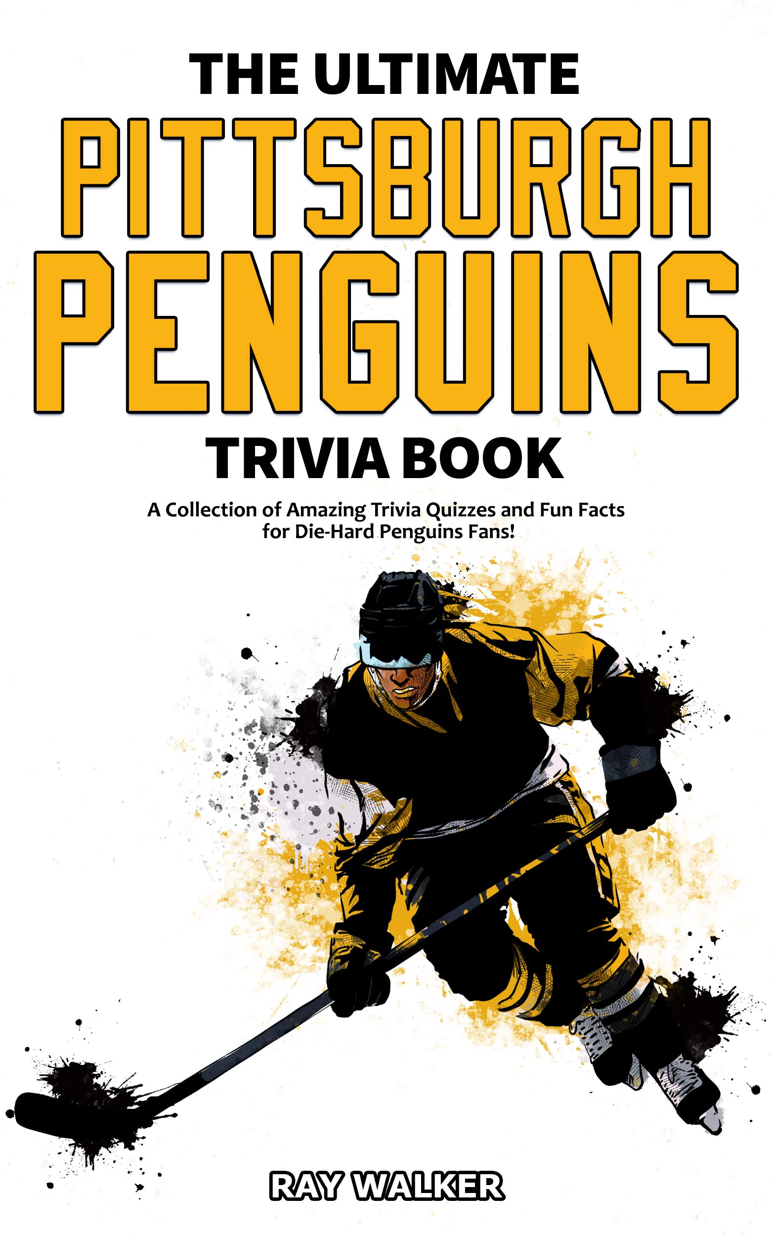 The Ultimate Pittsburgh Penguins Trivia Book: A Collection of Amazing ...