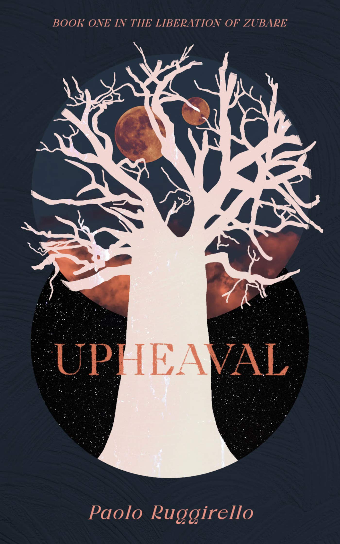 Upheaval: The Liberation of Zubare by Paolo Ruggirello | Goodreads