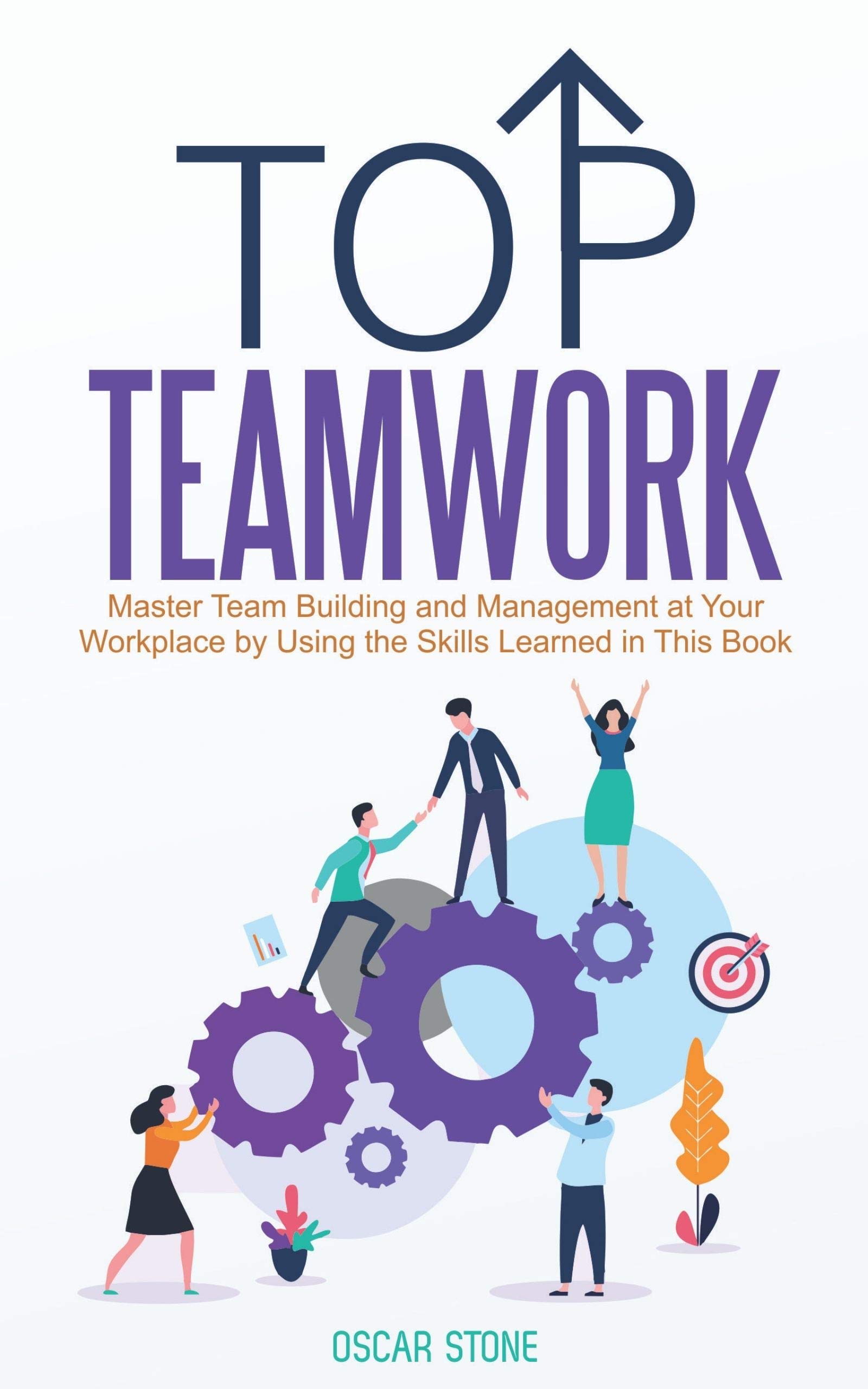 The Essential 4-Step System for Leaders to Encourage Top Teamwork at ...