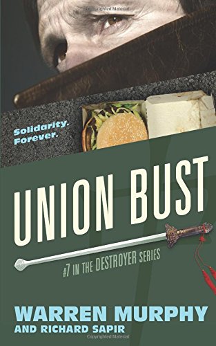 Union Bust (The Destroyer) by Warren Murphy | Goodreads