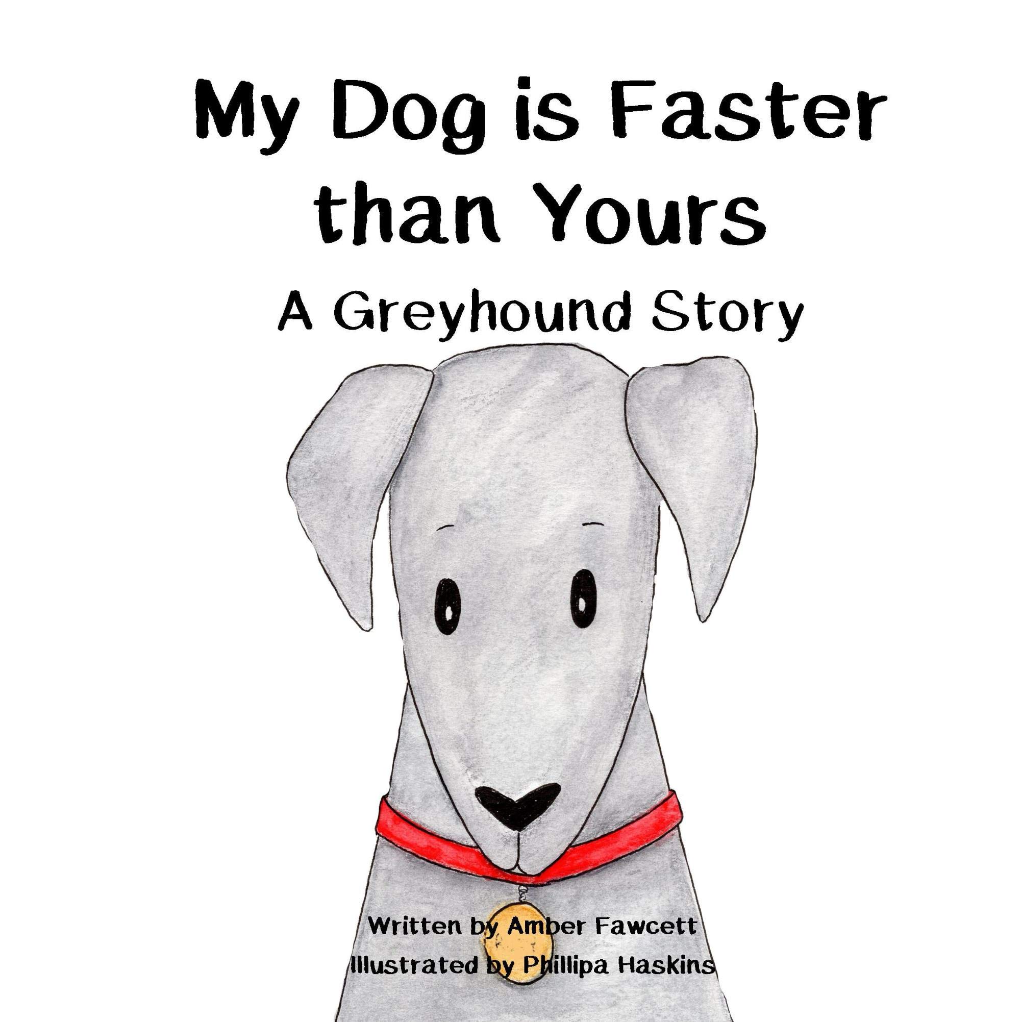 My Dog is Faster than Yours (My Dog Series) by Amber Fawcett | Goodreads