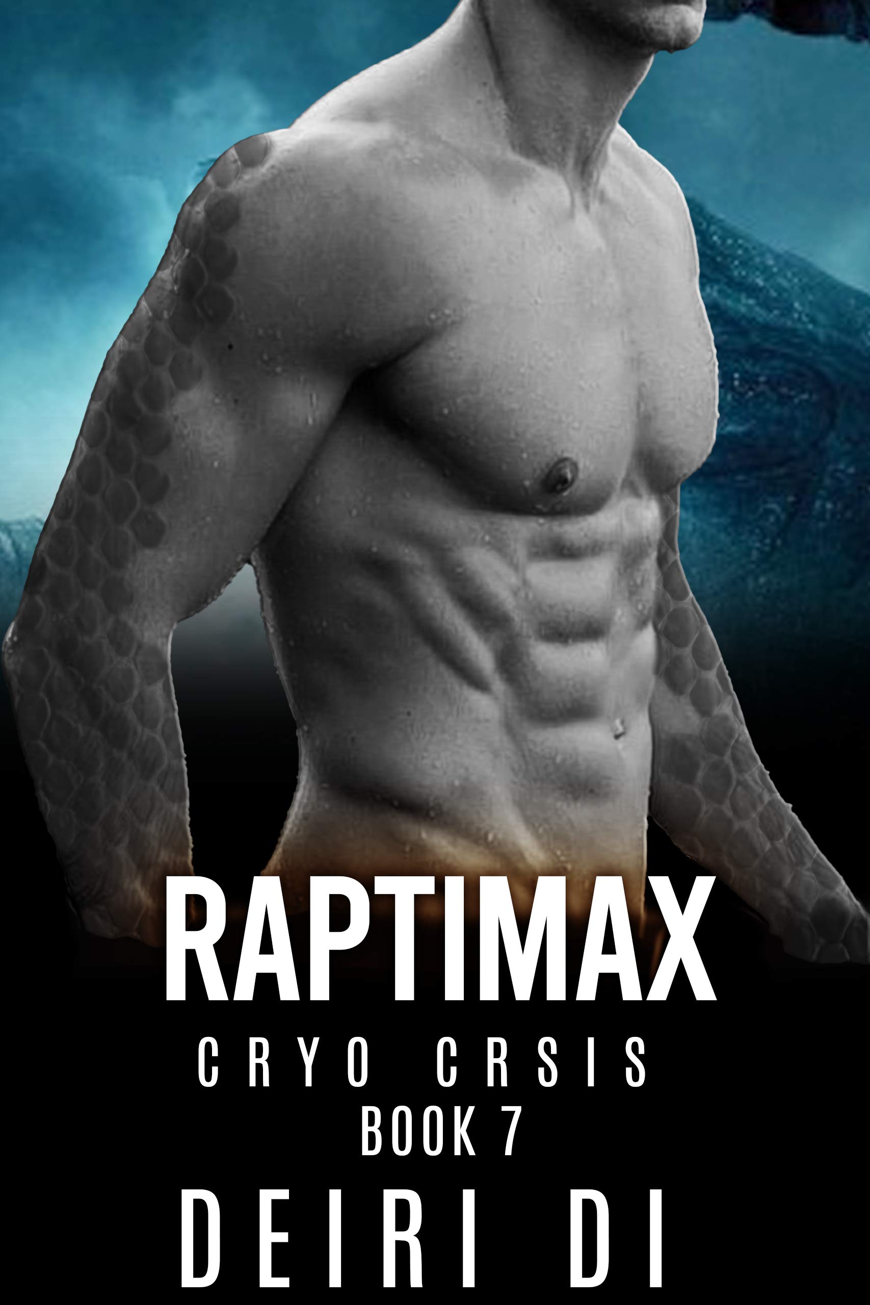 Raptimax (Cryo Crisis #7) by Deiri Di | Goodreads