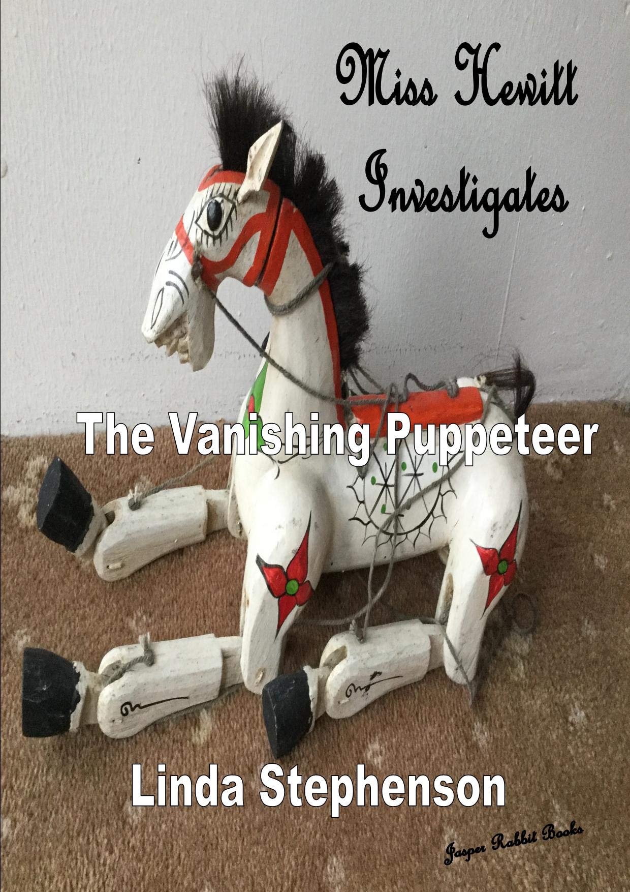 Miss Hewitt investigates the Vanishing Puppeteer: Miss Hewitt ...