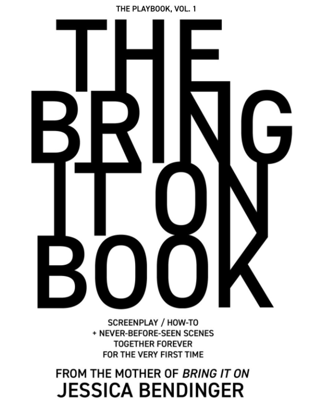 The Bring It On Book: Screenplay / How-To + Never-Before-Seen Scenes ...