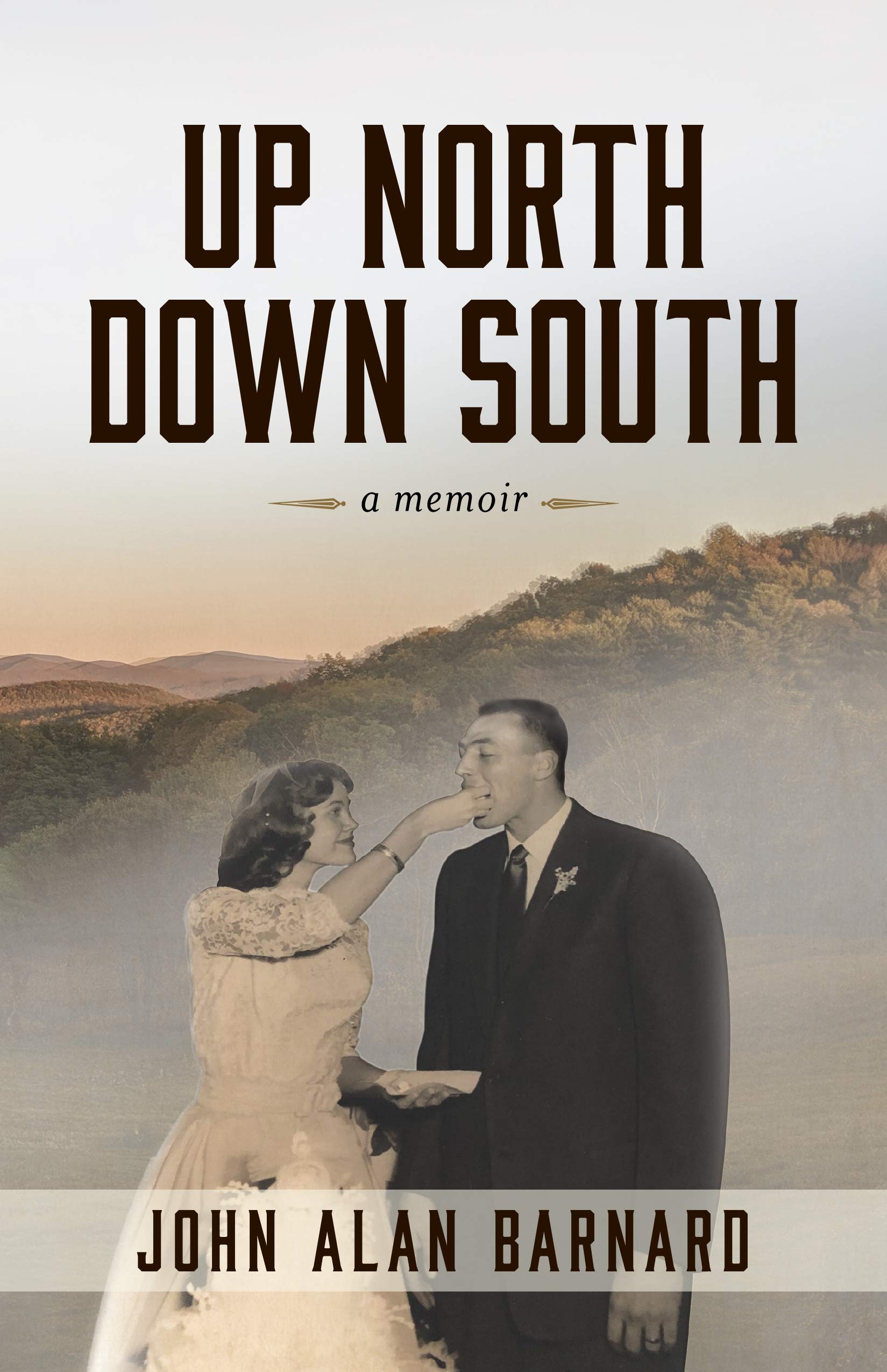 Up North Down South: A Memoir by John Barnard | Goodreads