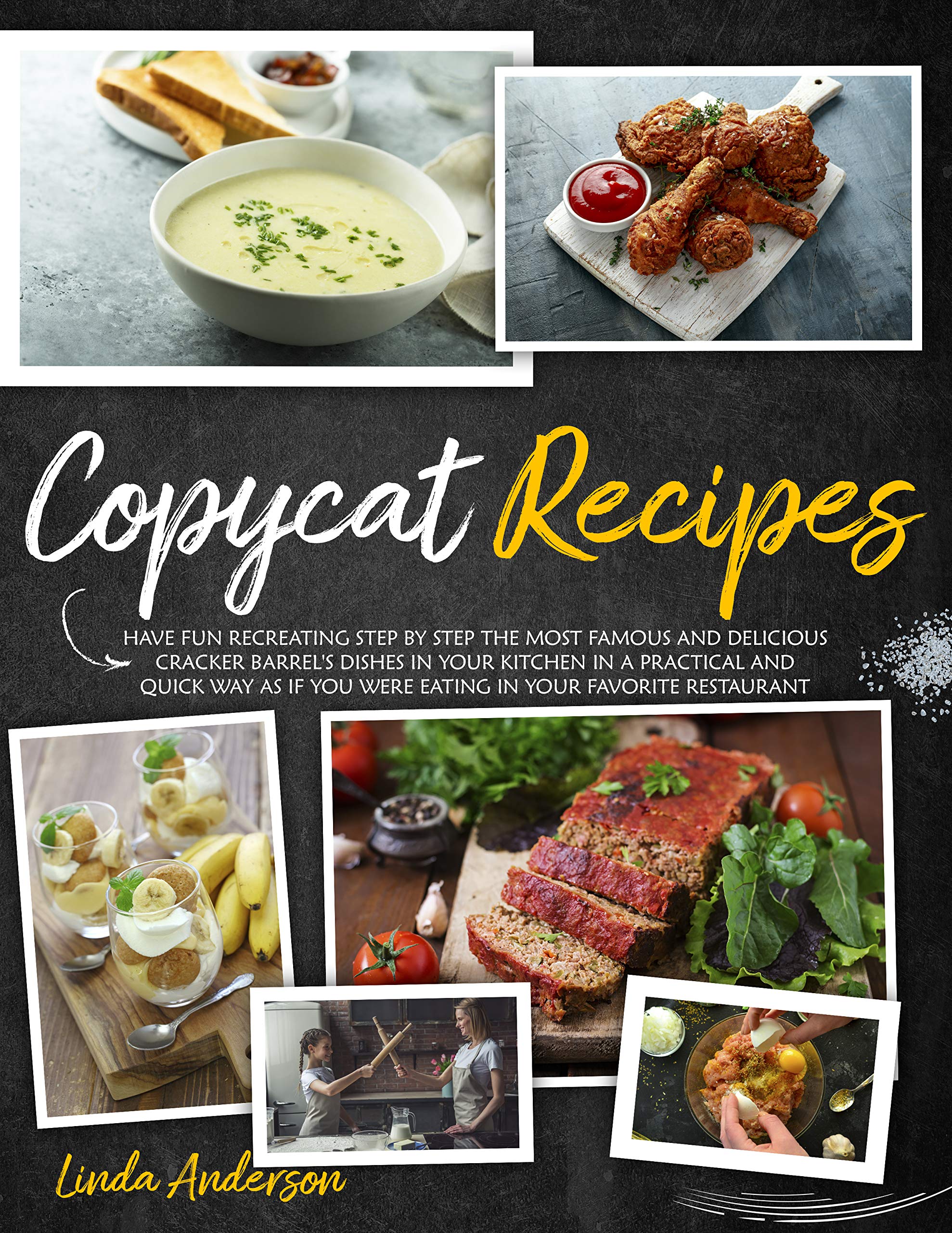 COPYCAT RECIPES: Have Fun Recreating Step-by-Step the Most Famous and ...