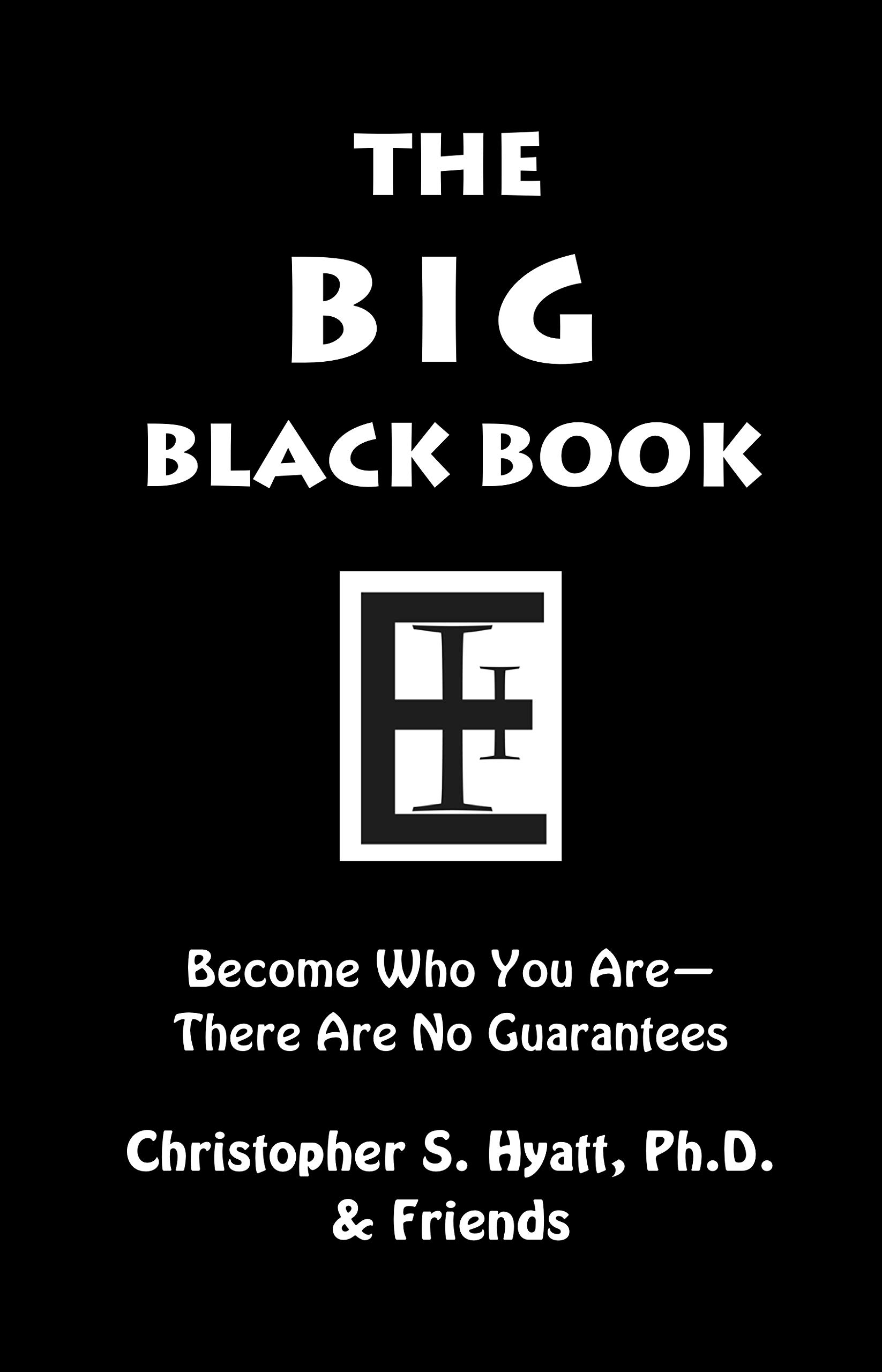 The Big Black Book: Become Who You Are by Christopher Hyatt | Goodreads