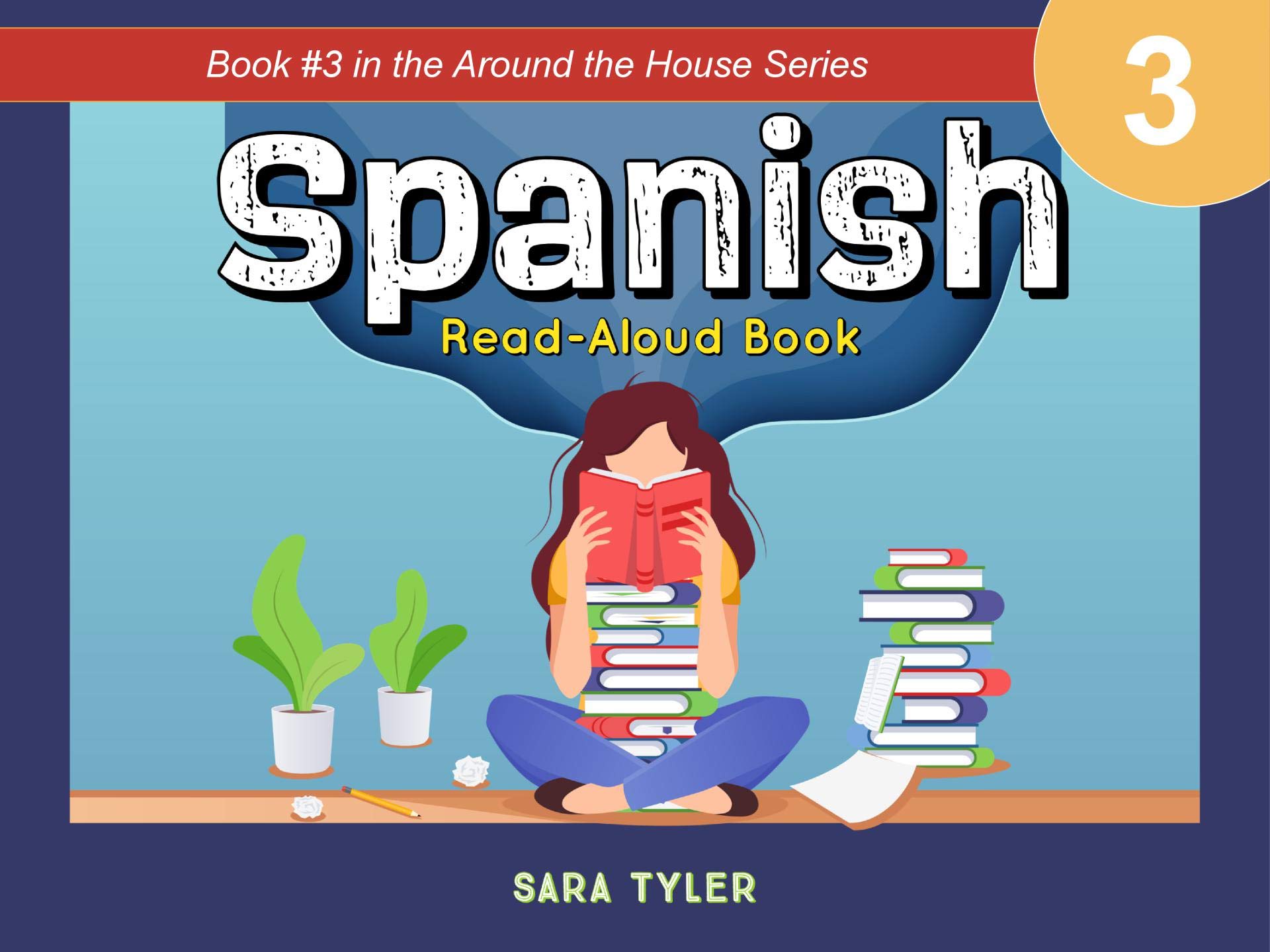 Spoken Spanish Around the House #3: A Read-Aloud Book for Native ...