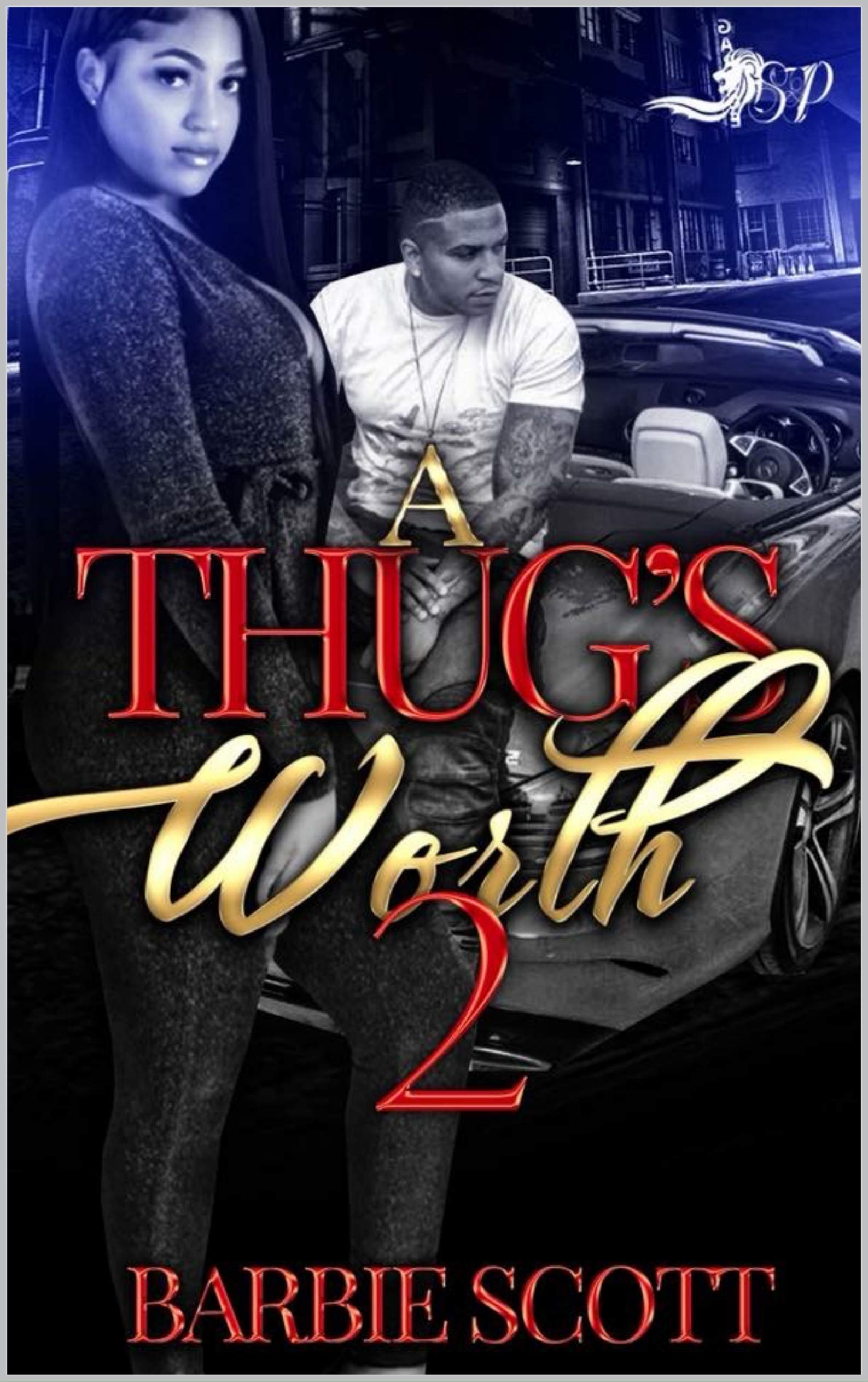 A Thugs Worth 2 by Barbie Scott | Goodreads