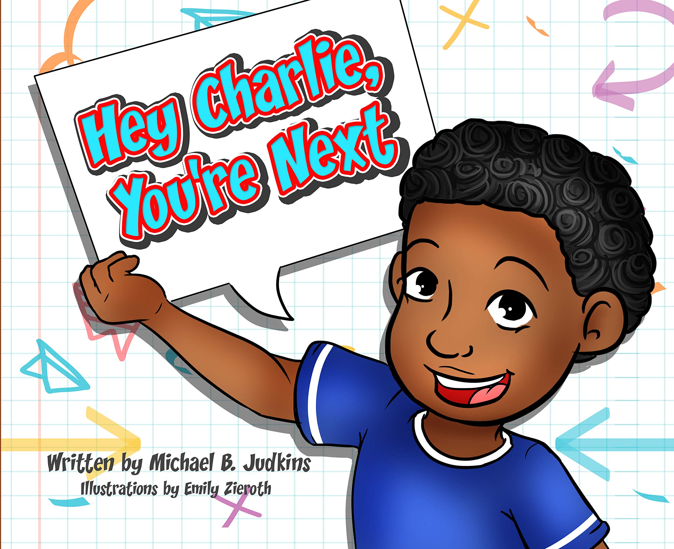 Hey Charlie, You're Next! by Michael B. Judkins | Goodreads