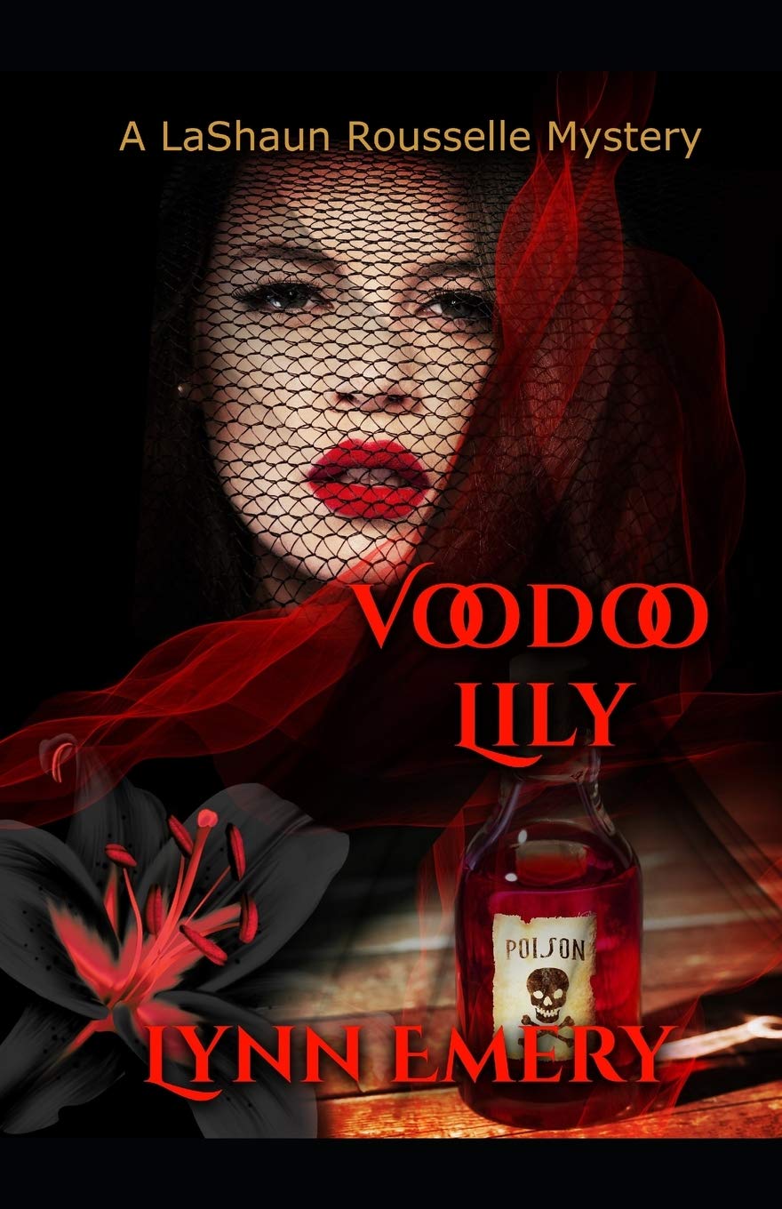 Voodoo Lily (LaShaun Rousselle Mystery) by Lynn Emery | Goodreads