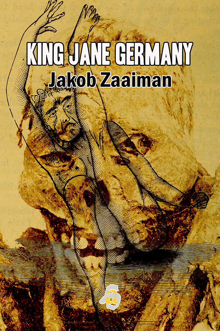King Jane Germany: Poems by Jakob Zaaiman | Goodreads