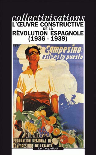 Collectivisations: l'Oeuvre constructive de la Révolution Espagnole by ...