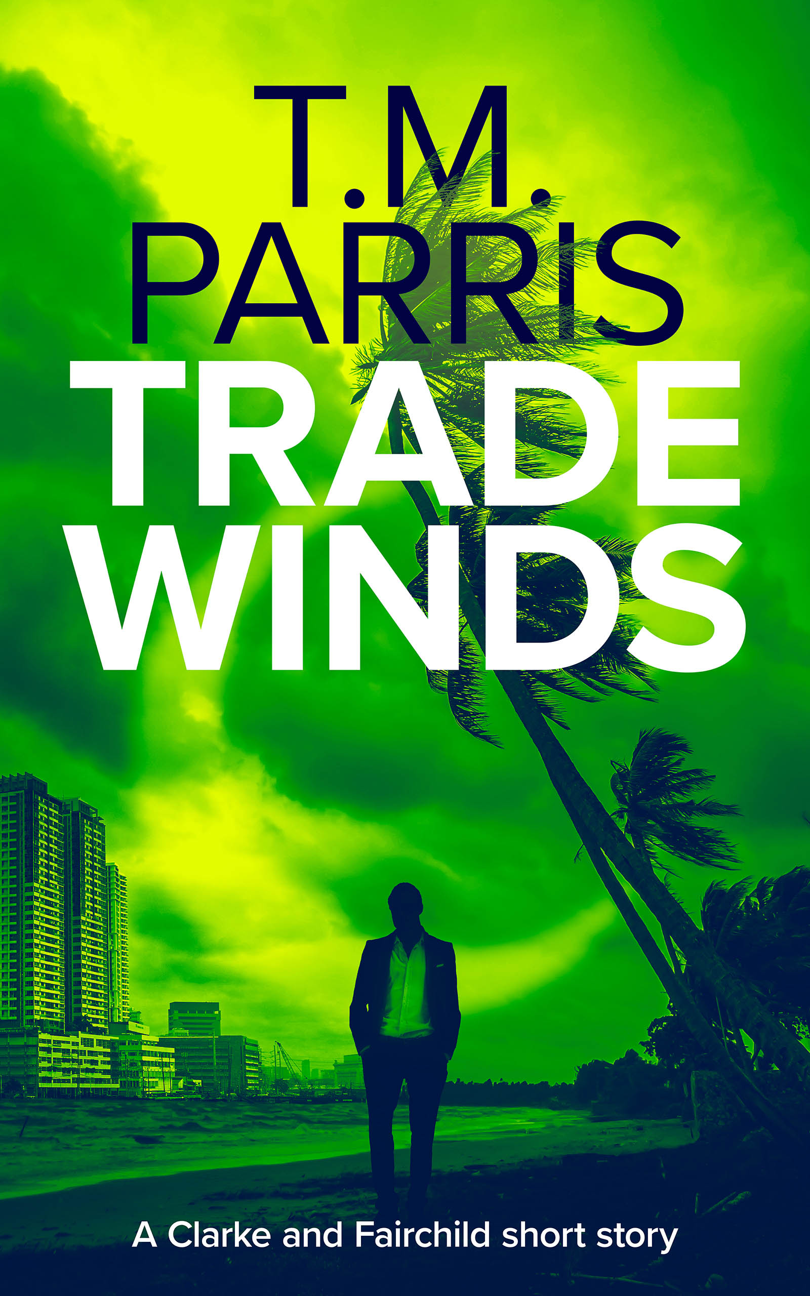 Trade Winds (Clarke and Fairchild #5.5) by T.M. Parris | Goodreads