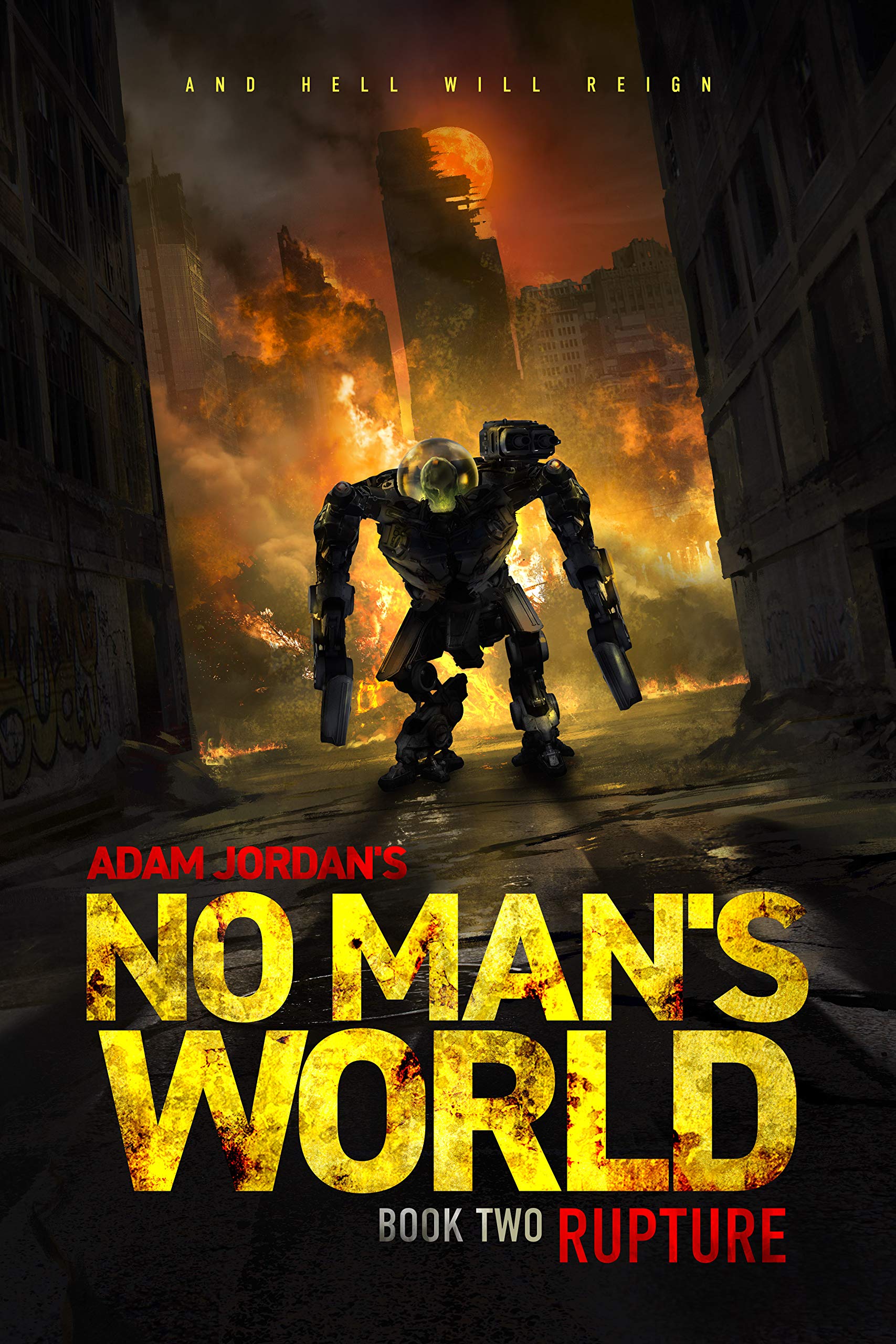 No Man's World: Book II - Rupture by Adam Jordan | Goodreads