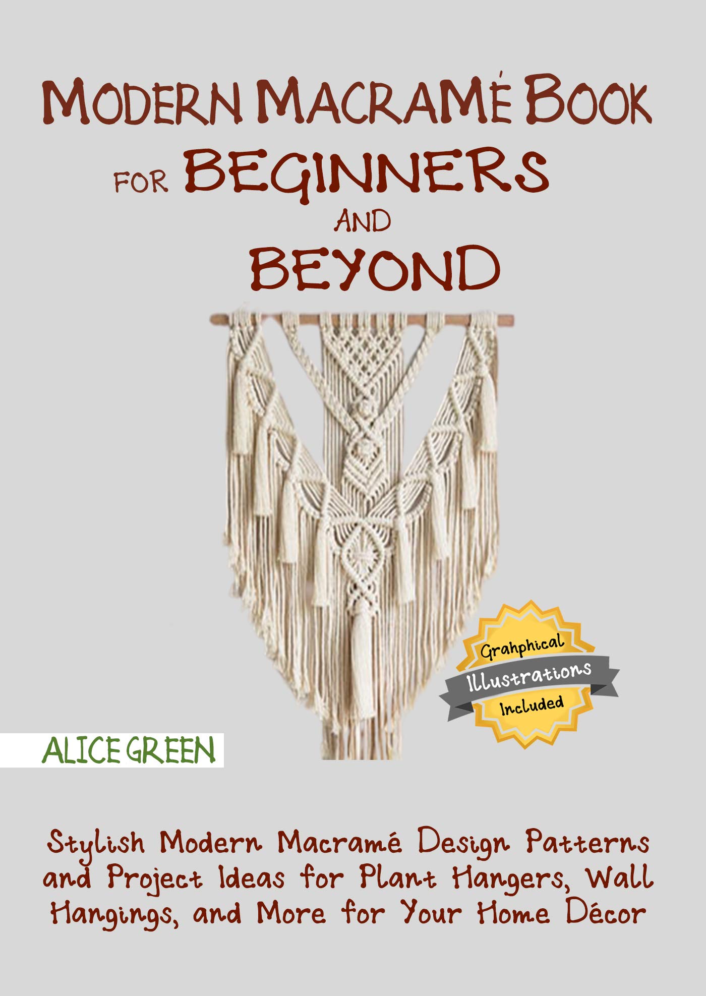 Modern Macramé for Beginners and Beyond: Stylish Modern Macramé Design ...
