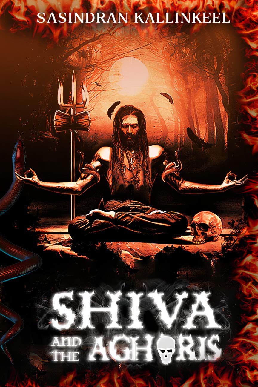 Shiva And The Aghoris by Sasindran kallinkeel | Goodreads