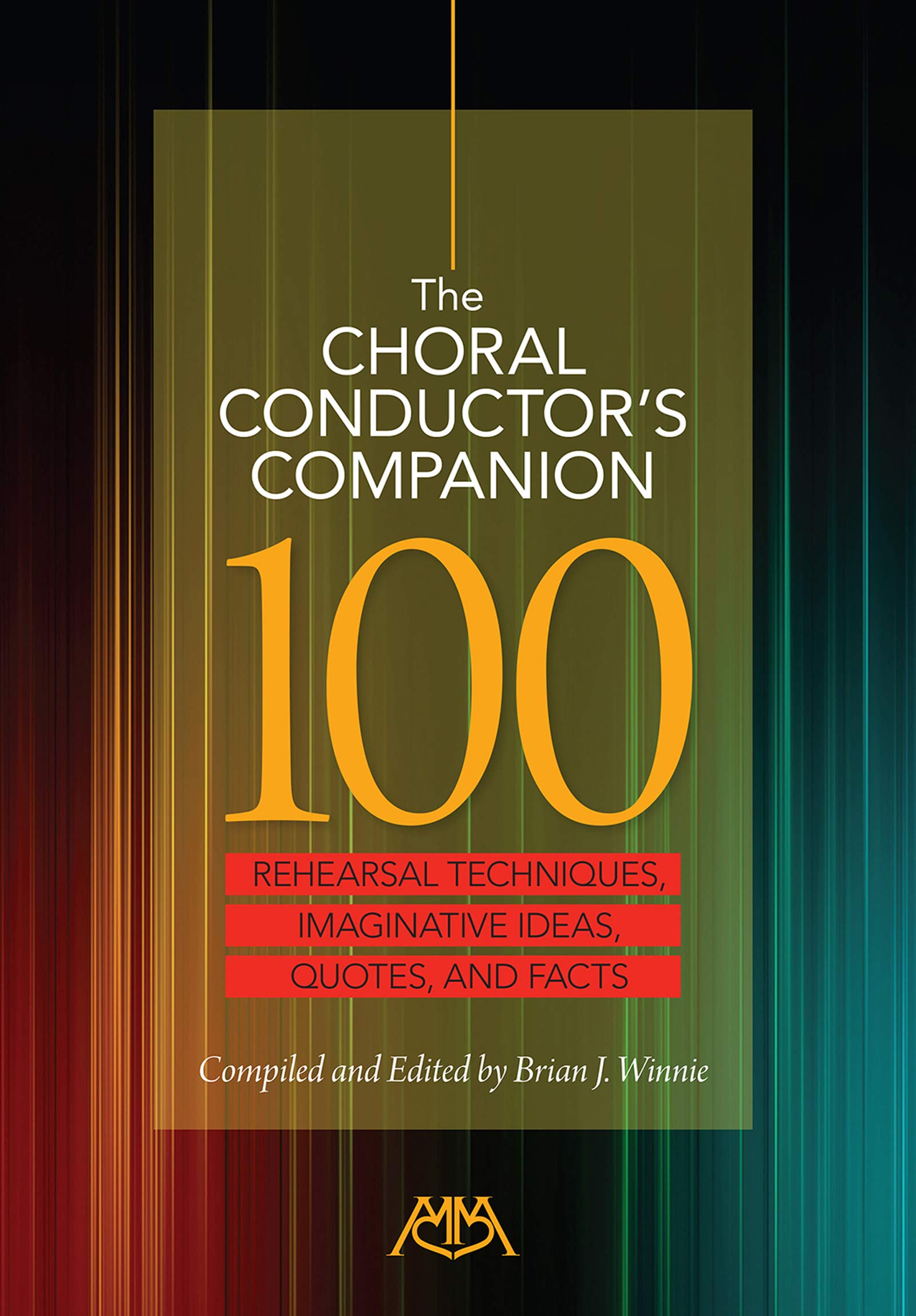 The Choral Conductor's Companion: 100 Rehearsal Techniques, Imaginative ...