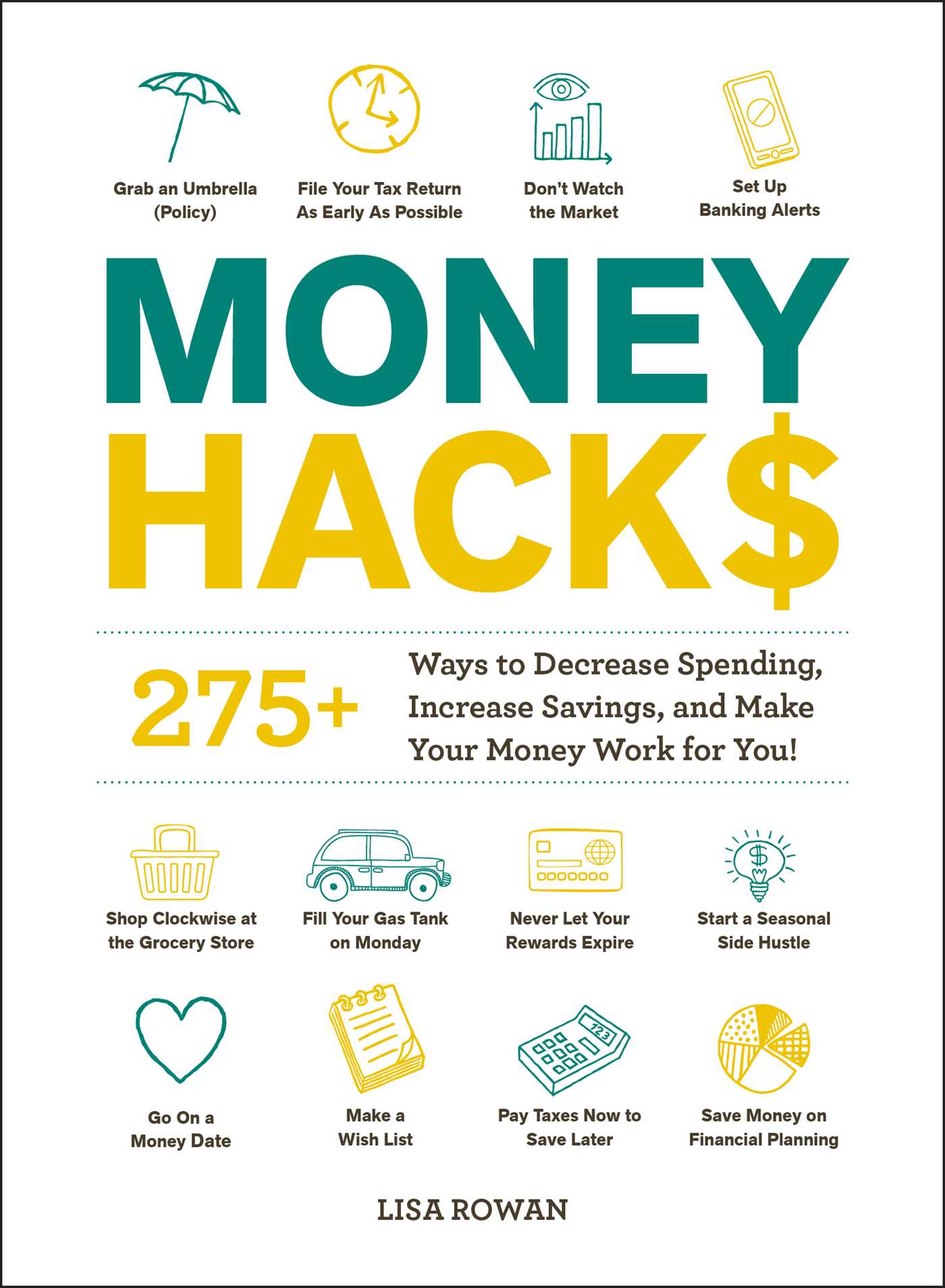 Money Hacks: 275+ Ways to Decrease Spending, Increase Savings, and Make ...