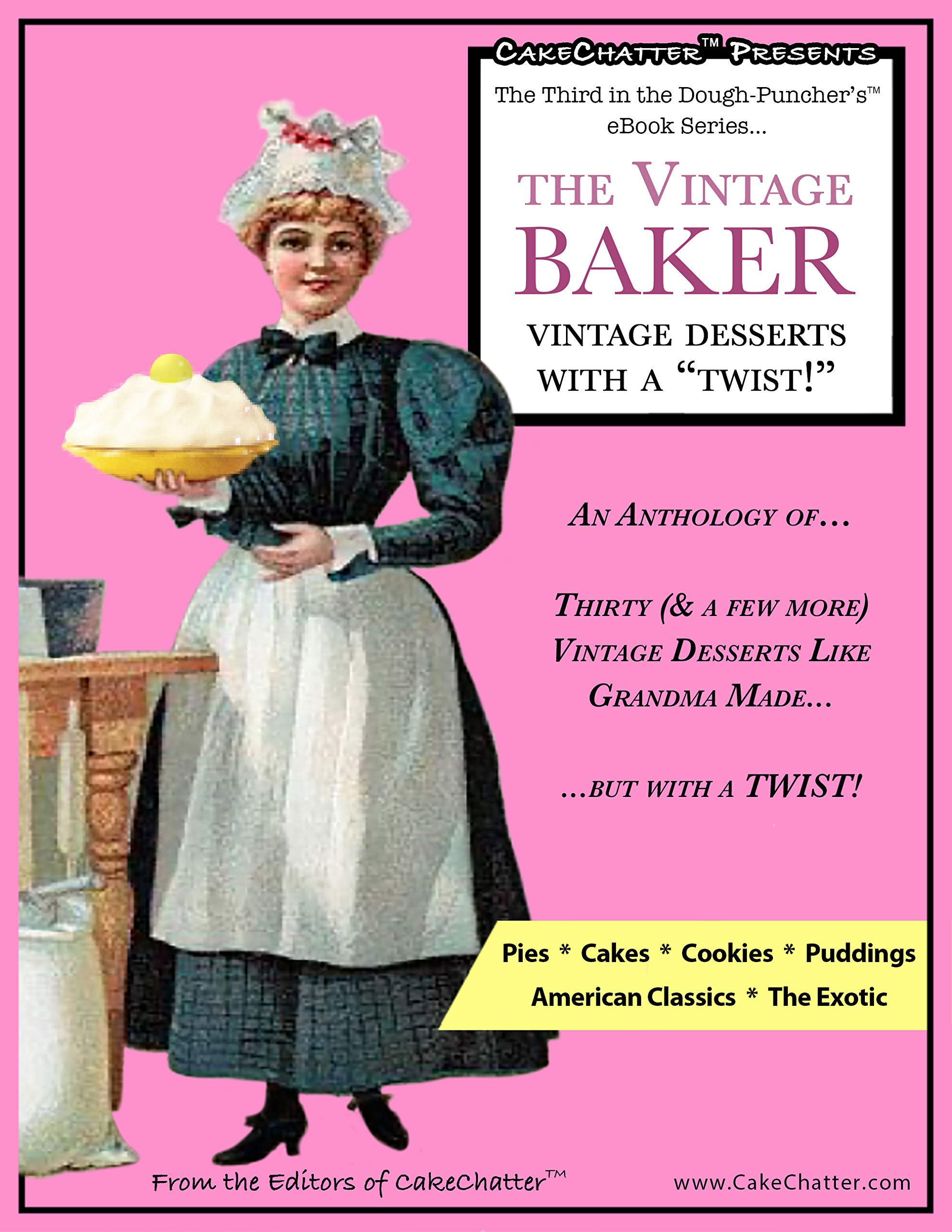The Vintage Baker - Vintage Desserts With a Twist: An Anthology of ...
