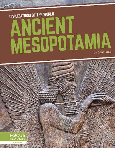 Ancient Mesopotamia (Civilizations of the World) by Don Nardo | Goodreads