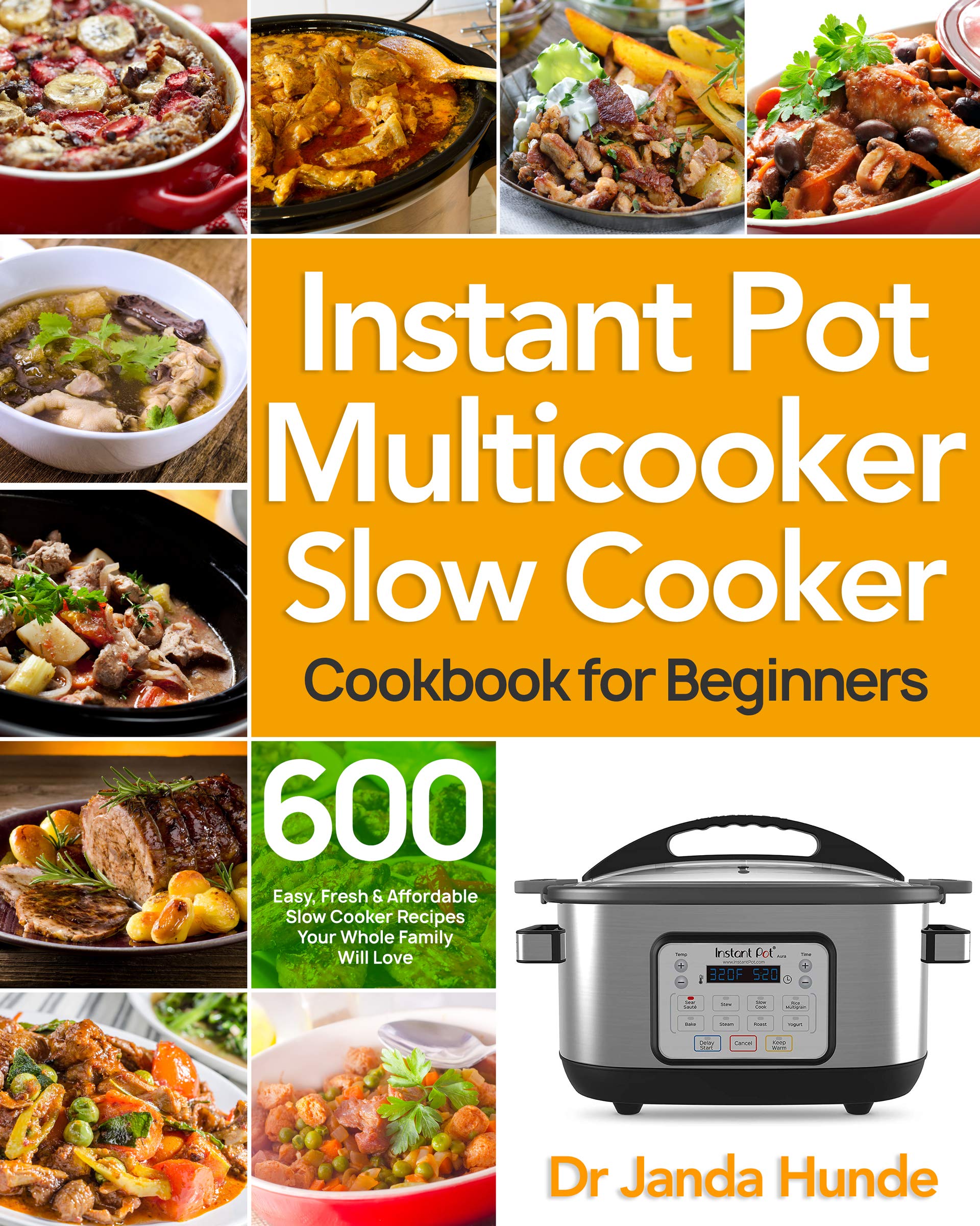 Instant Pot Multicooker Slow Cooker Cookbook for Beginners: Easy, Fresh ...