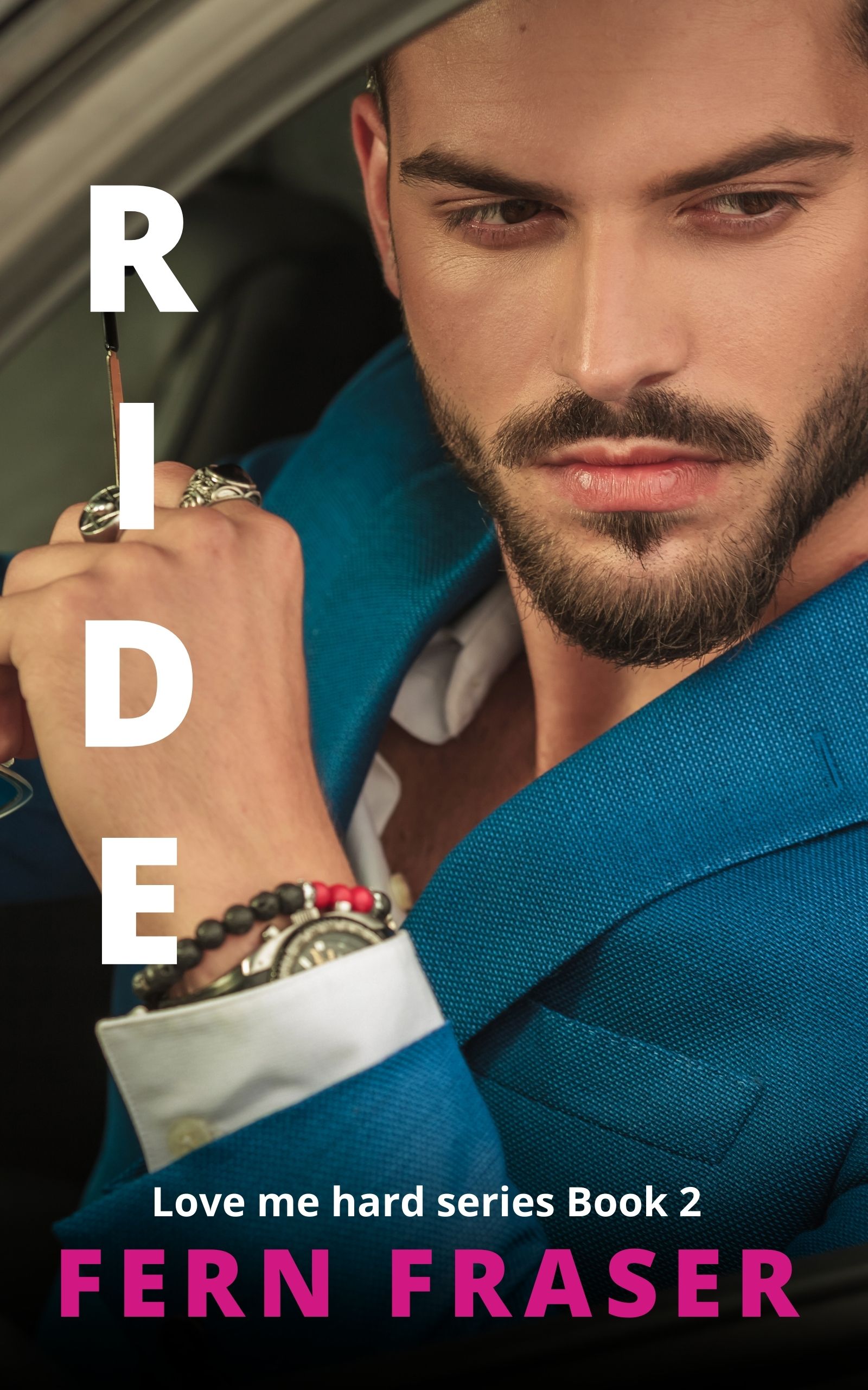 Ride (Love Me Hard, #2) by Fern Fraser | Goodreads