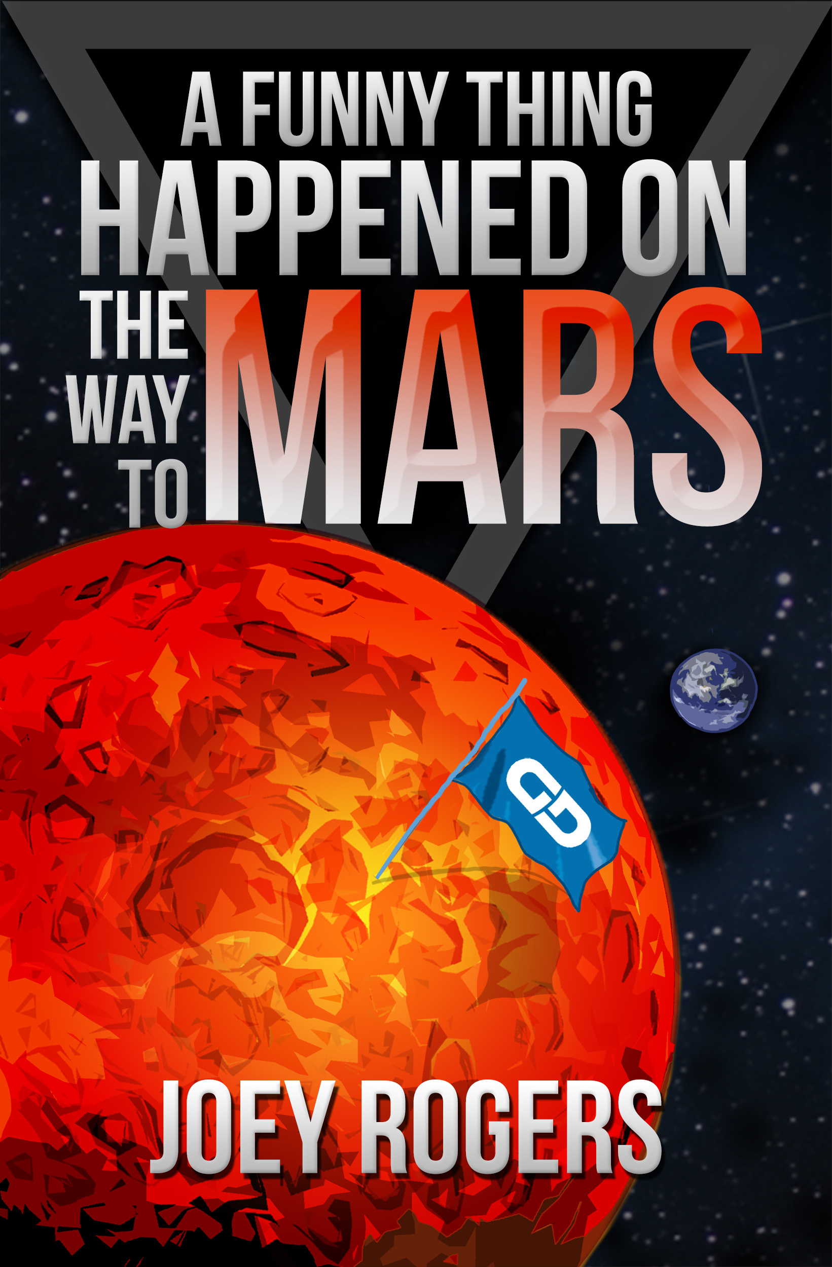 A Funny Thing Happened on the way to Mars by Joey Rogers | Goodreads