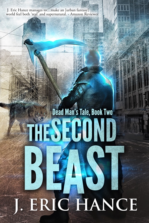 The Second Beast (Dead Man's Tale, #2) by J. Eric Hance | Goodreads