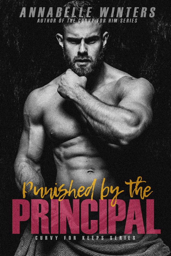 Punished by the Principal (Curvy for Keeps, #4) by Annabelle Winters ...