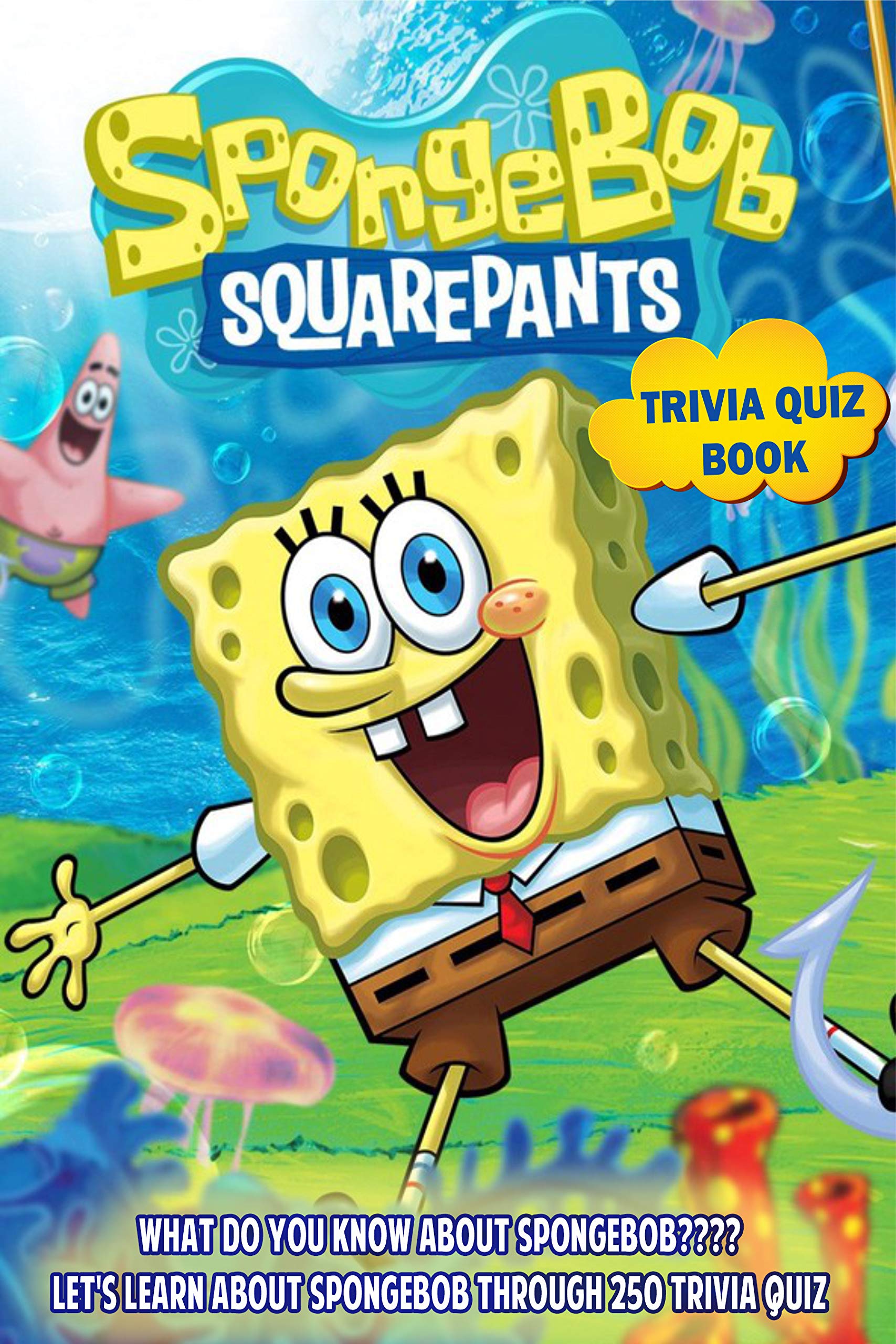 SpongeBob SquarePants Trivia Quiz Book: What do you know about ...