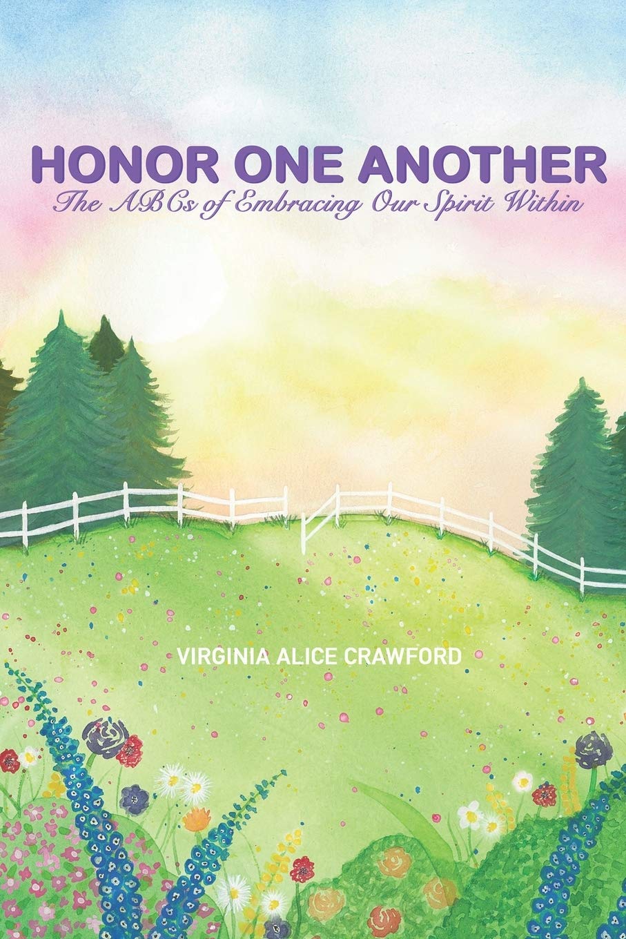 HONOR ONE ANOTHER: The ABCs of Embracing Our Spirit Within by Virginia ...